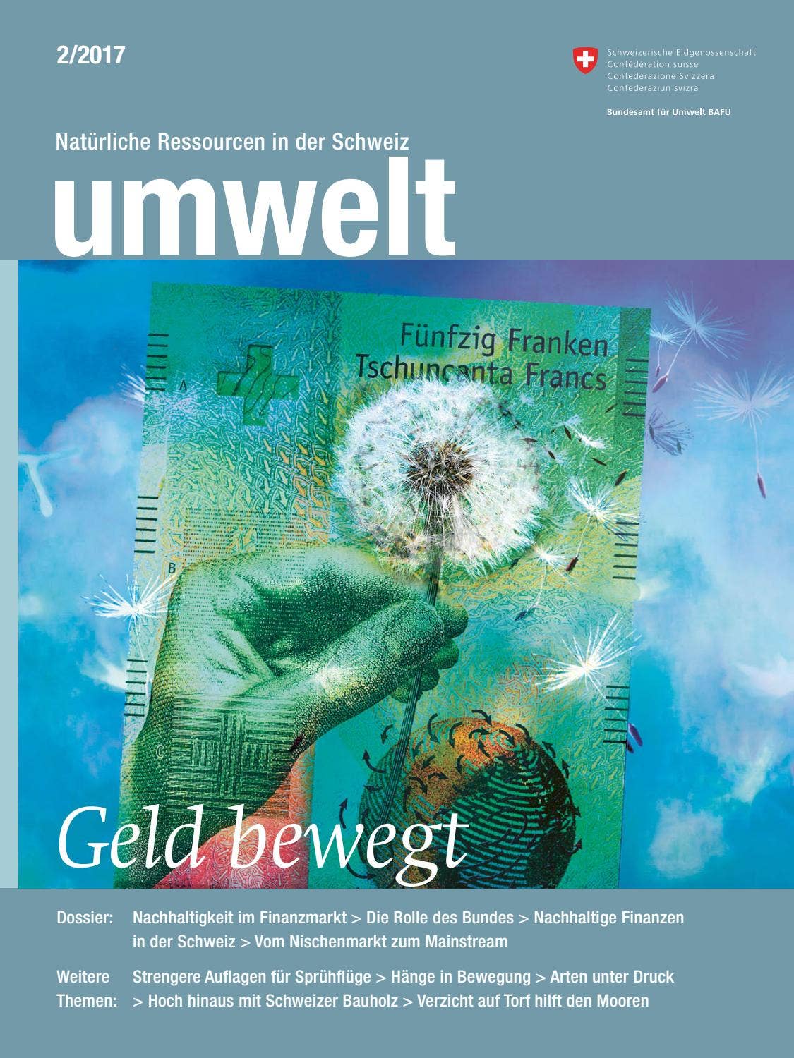 Magazin «umwelt» 2/2017 – Geld bewegt by Federal Office for the ...