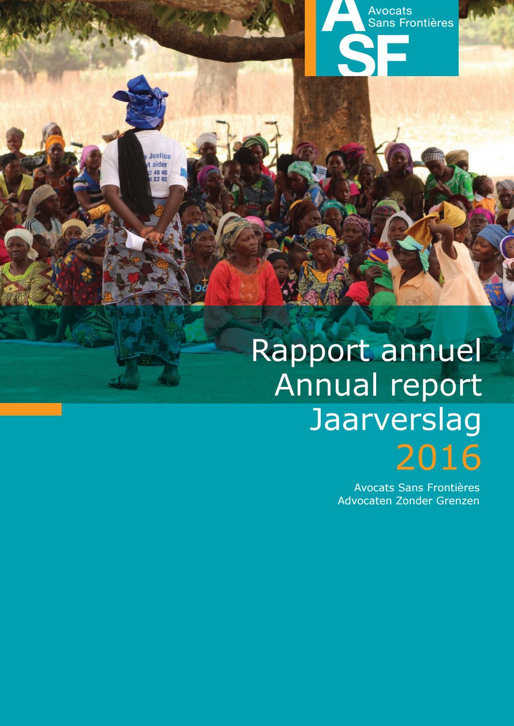 ASF annual report / rapport annuel 2016 by Avocats Sans Frontieres asbl ...