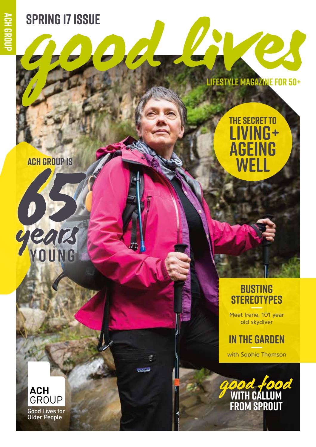 Good Lives magazine Spring 17 by ACH Group - Issuu
