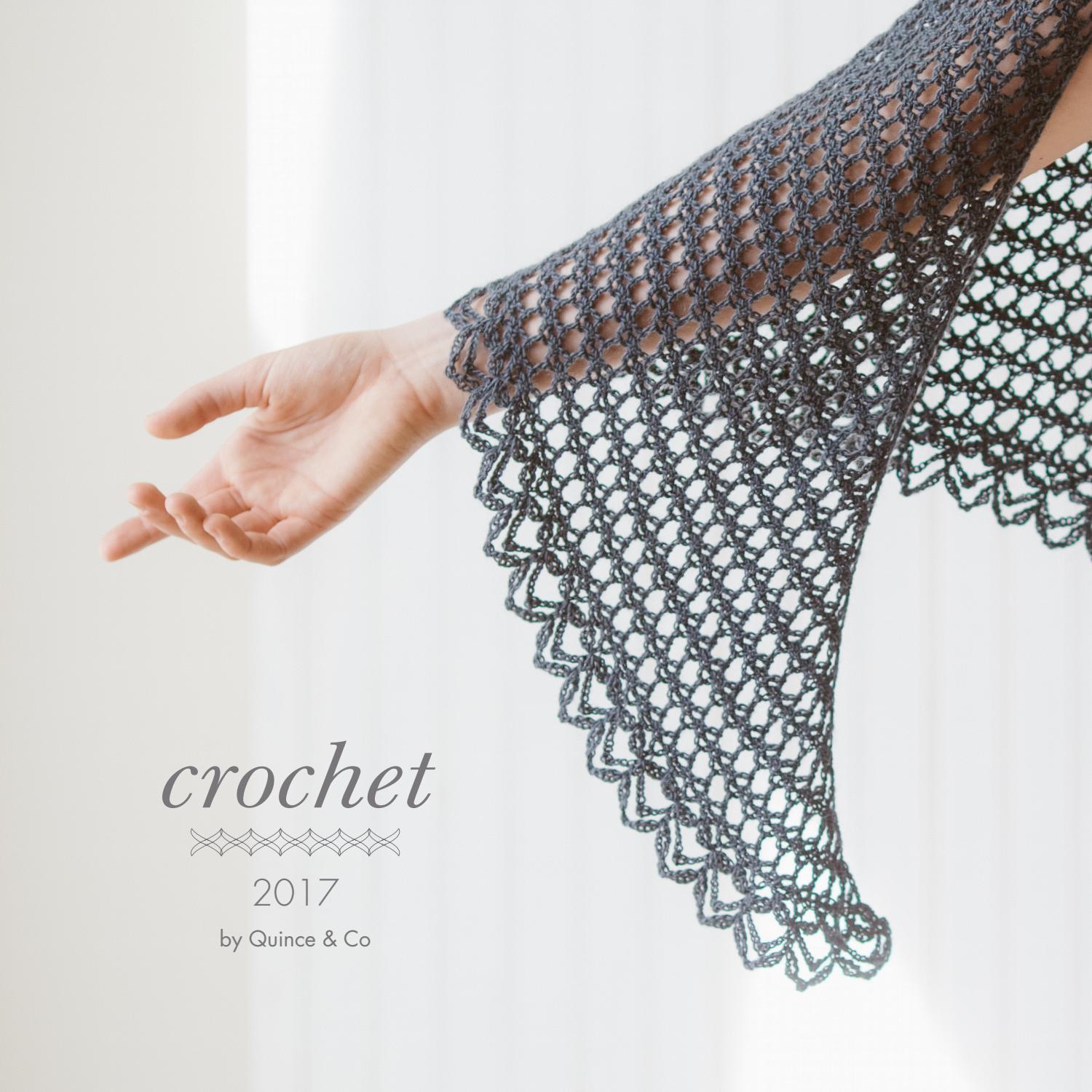 Quince & co crochet 2017 lookbook by Quince & Co. - Issuu