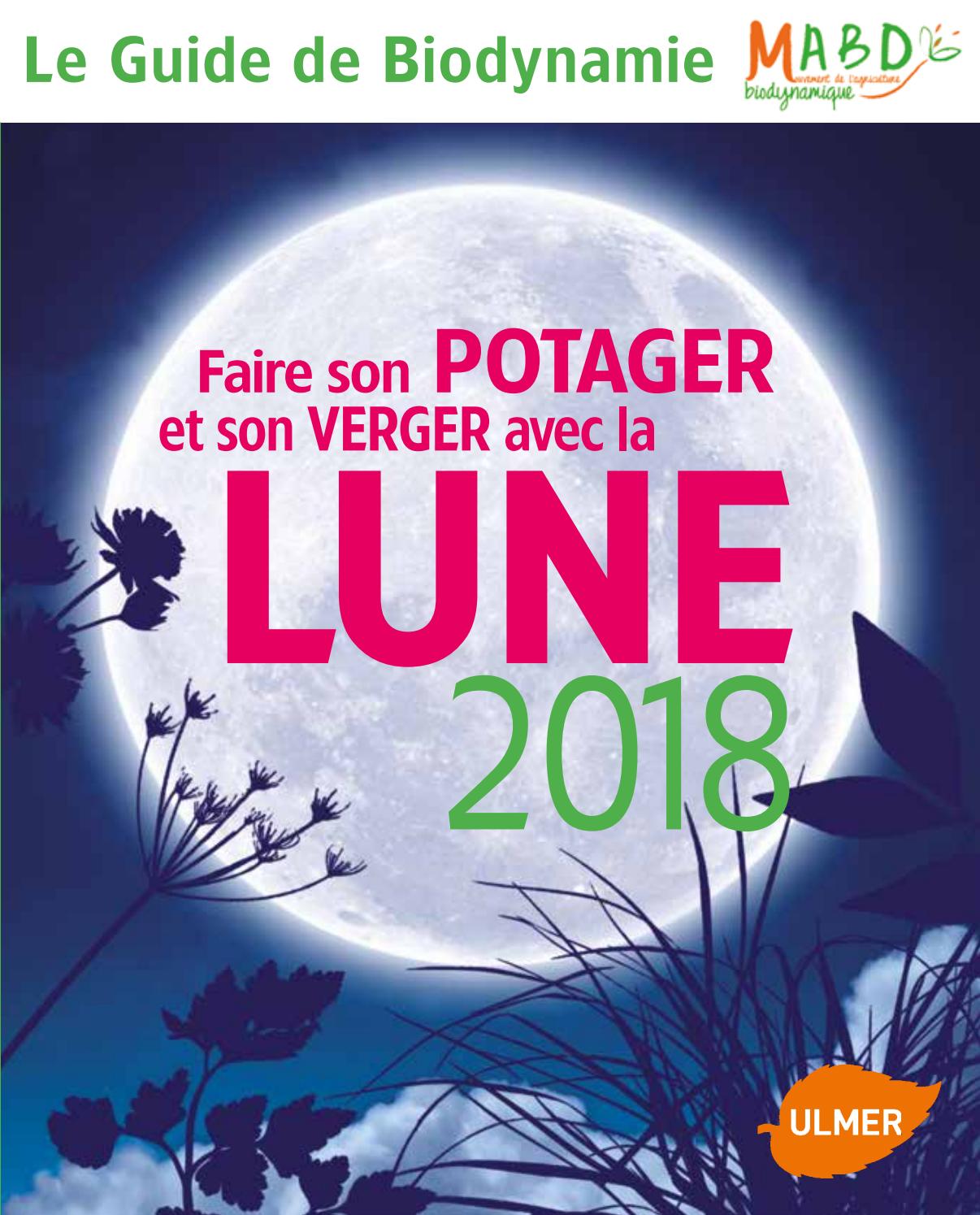 Extrait Faire son potager et son verger avec la lune 2018 - Éditions ULMER by Éditions Ulmer - Issuu