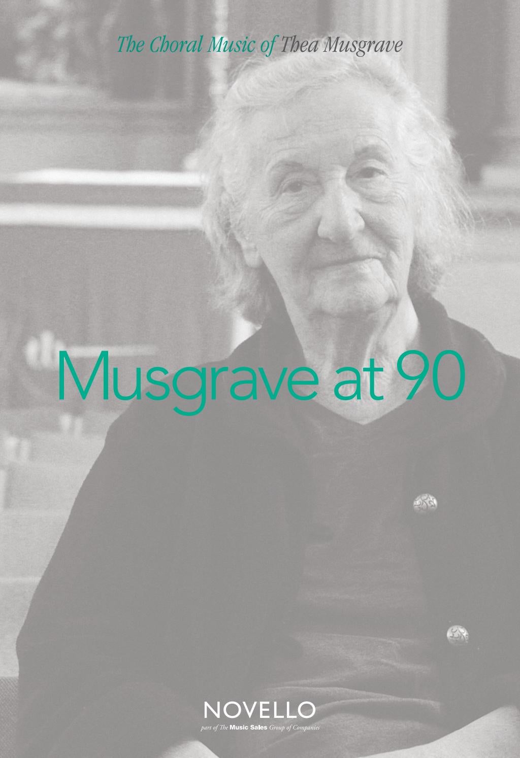 MUSGRAVE AT 90: The Choral Music of Thea Musgrave by ScoresOnDemand - Issuu