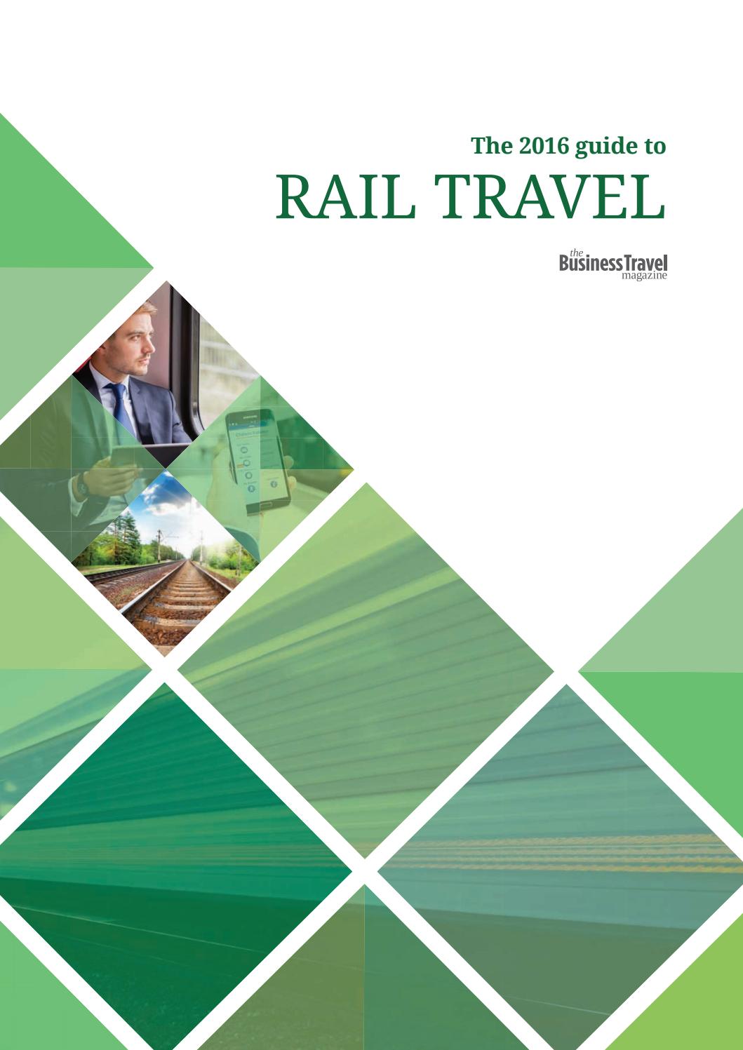 The Business Travel Magazine Rail Travel guide 2016 by BMI Publishing ...