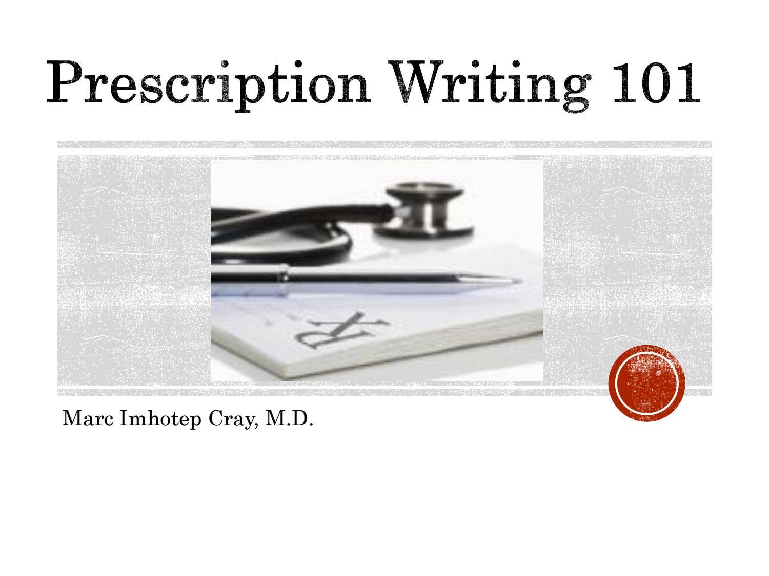 Prescription Writing 101 for Medical Students by Marc Imhotep Cray, M.D ...