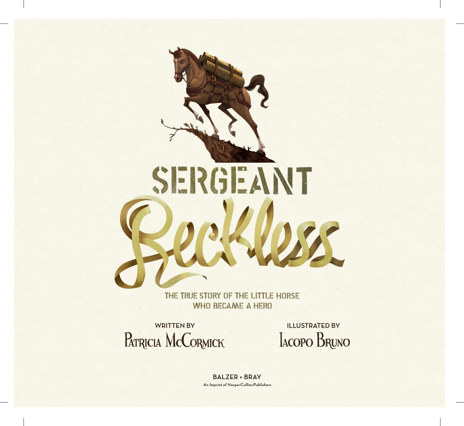 Sergeant Reckless The True Story of the Little Horse Who Became a Hero ...