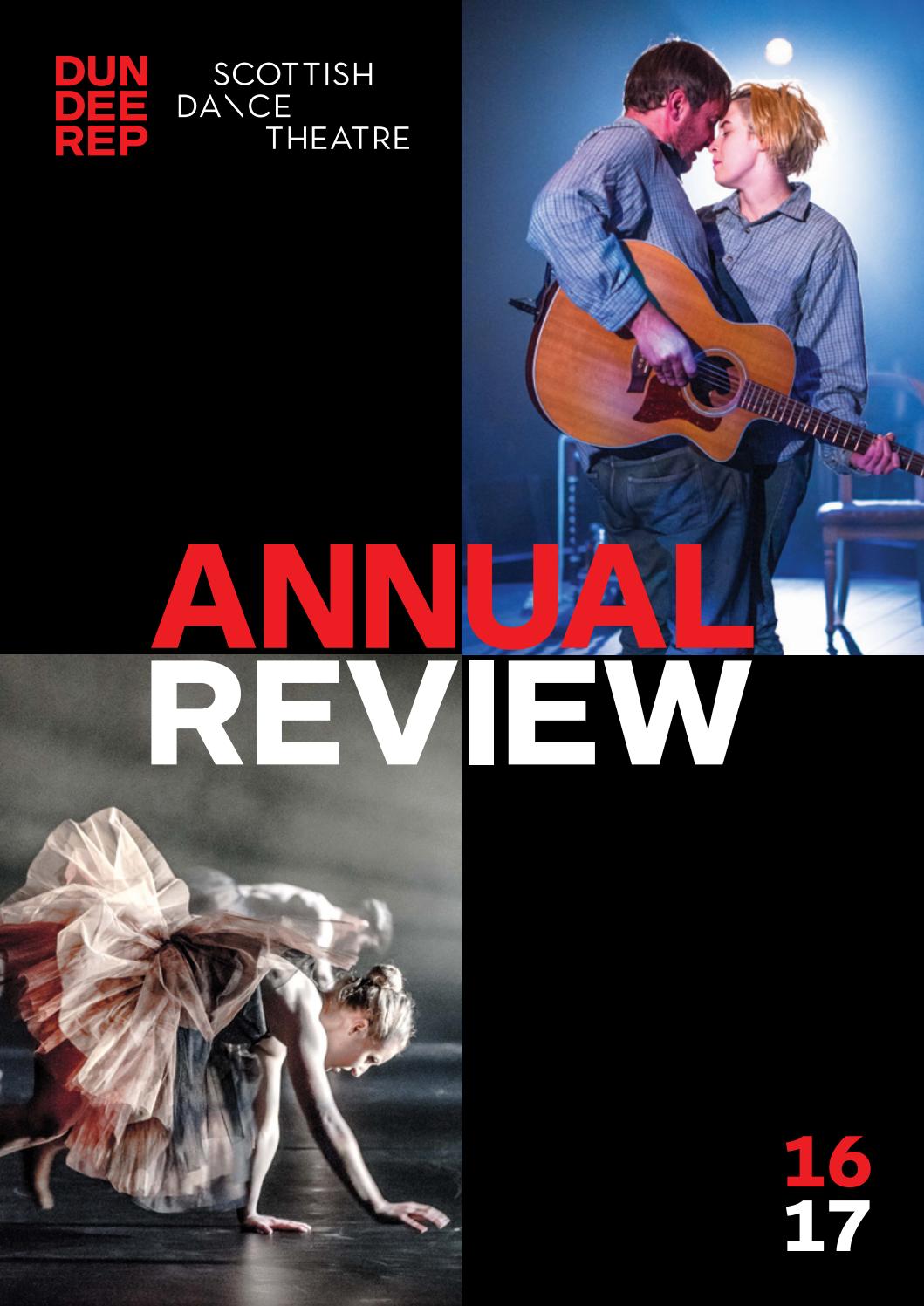 Dundee rep annual review 2017 by Dundee Rep Theatre - Issuu