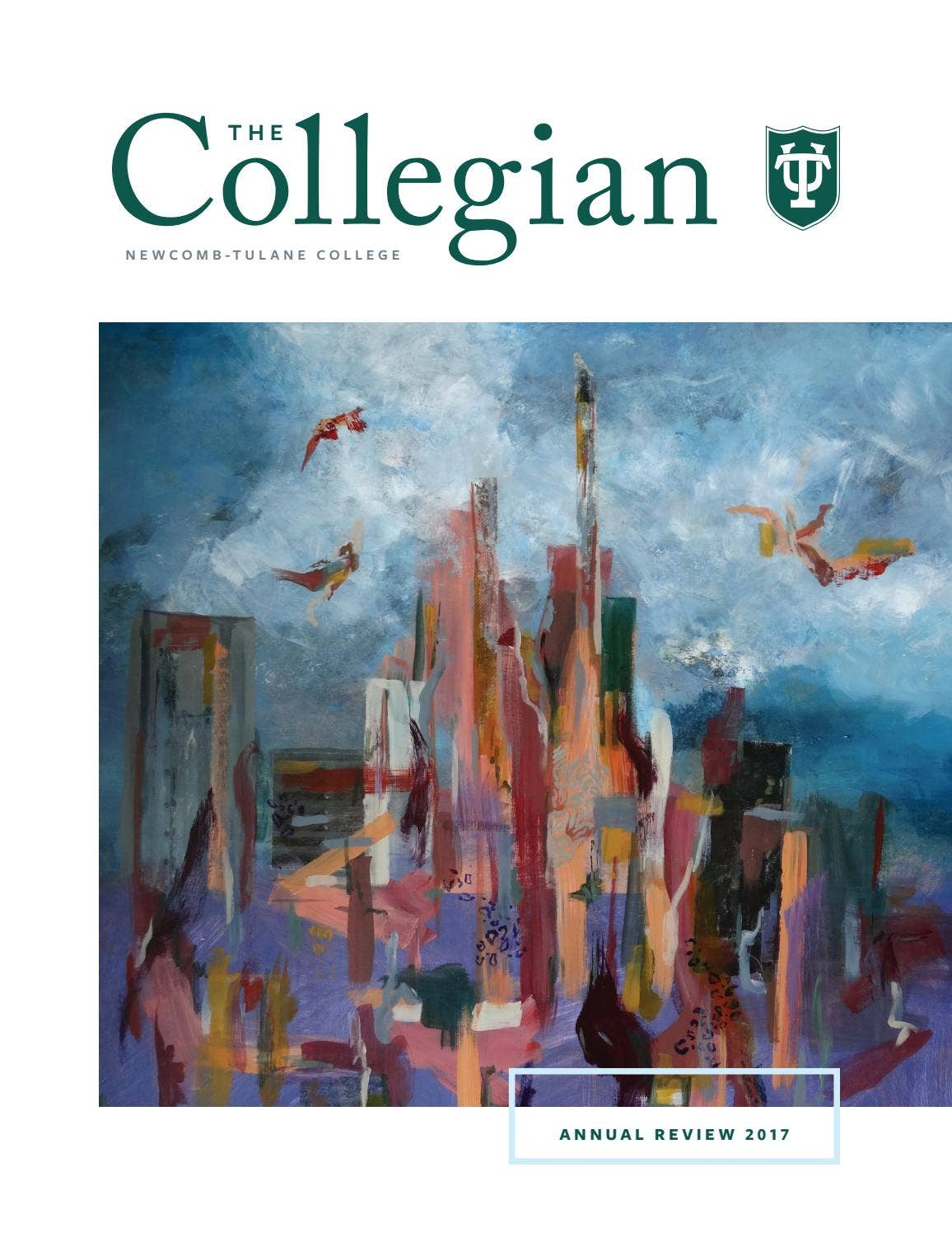 Newcomb-Tulane College: The Collegian 2017 by Tulane University - Issuu