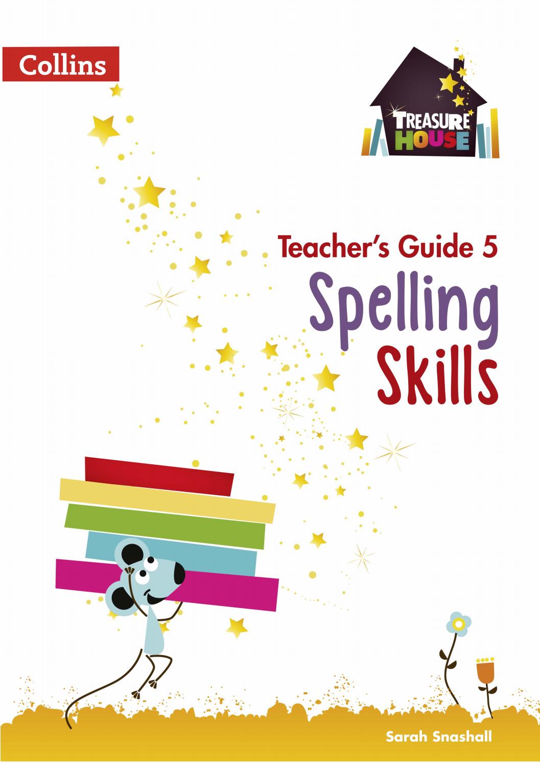 Treasure House - Spelling Skills Teacher’s Guide 5 by Collins - Issuu