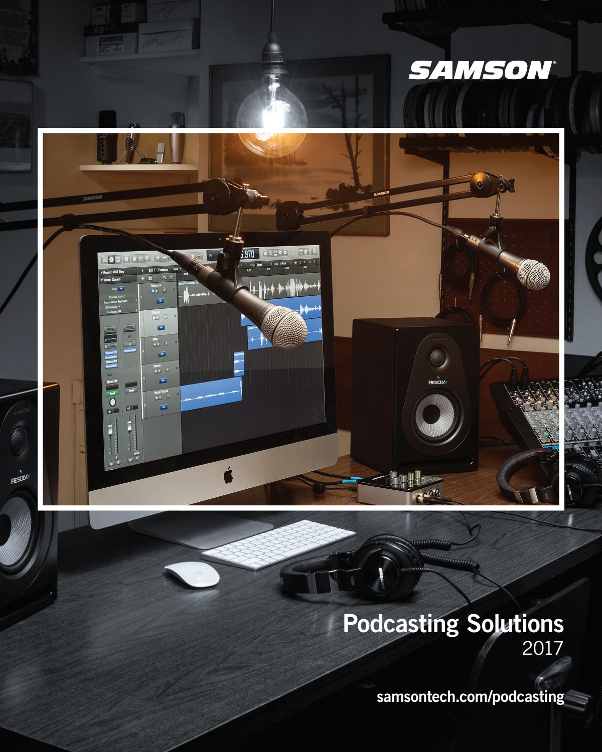Samson Podcasting Solutions 2017 by Samson Technologies - Issuu