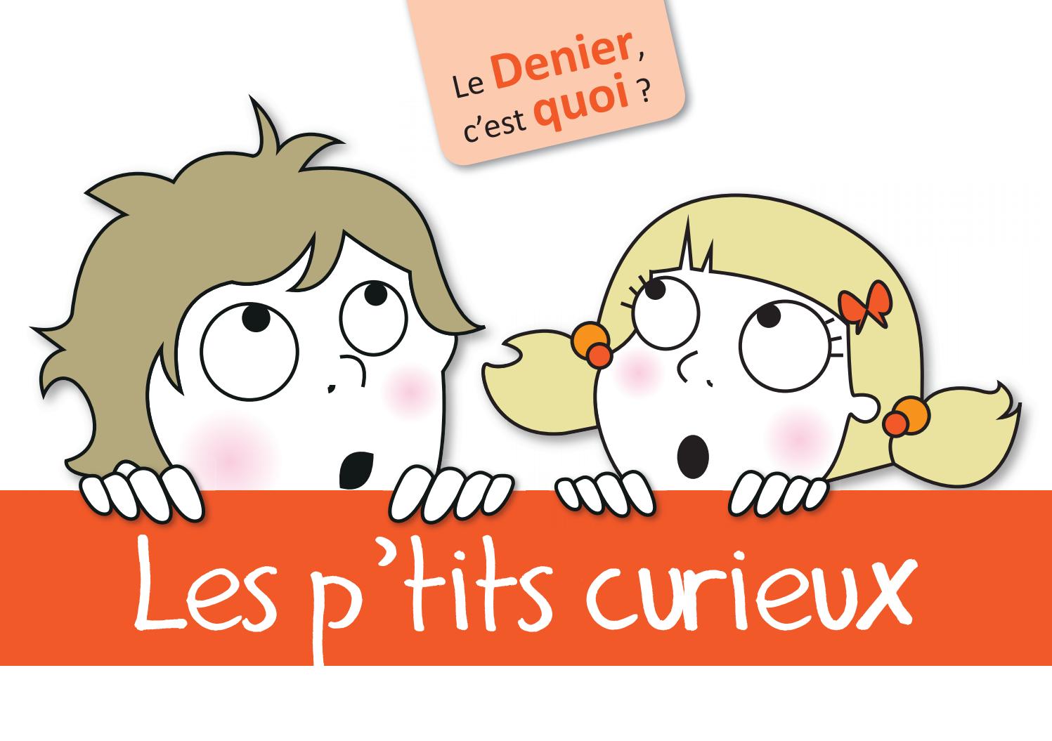 Les Ptits Curieux Le Denier Cest Quoi By Association Diocésaine De