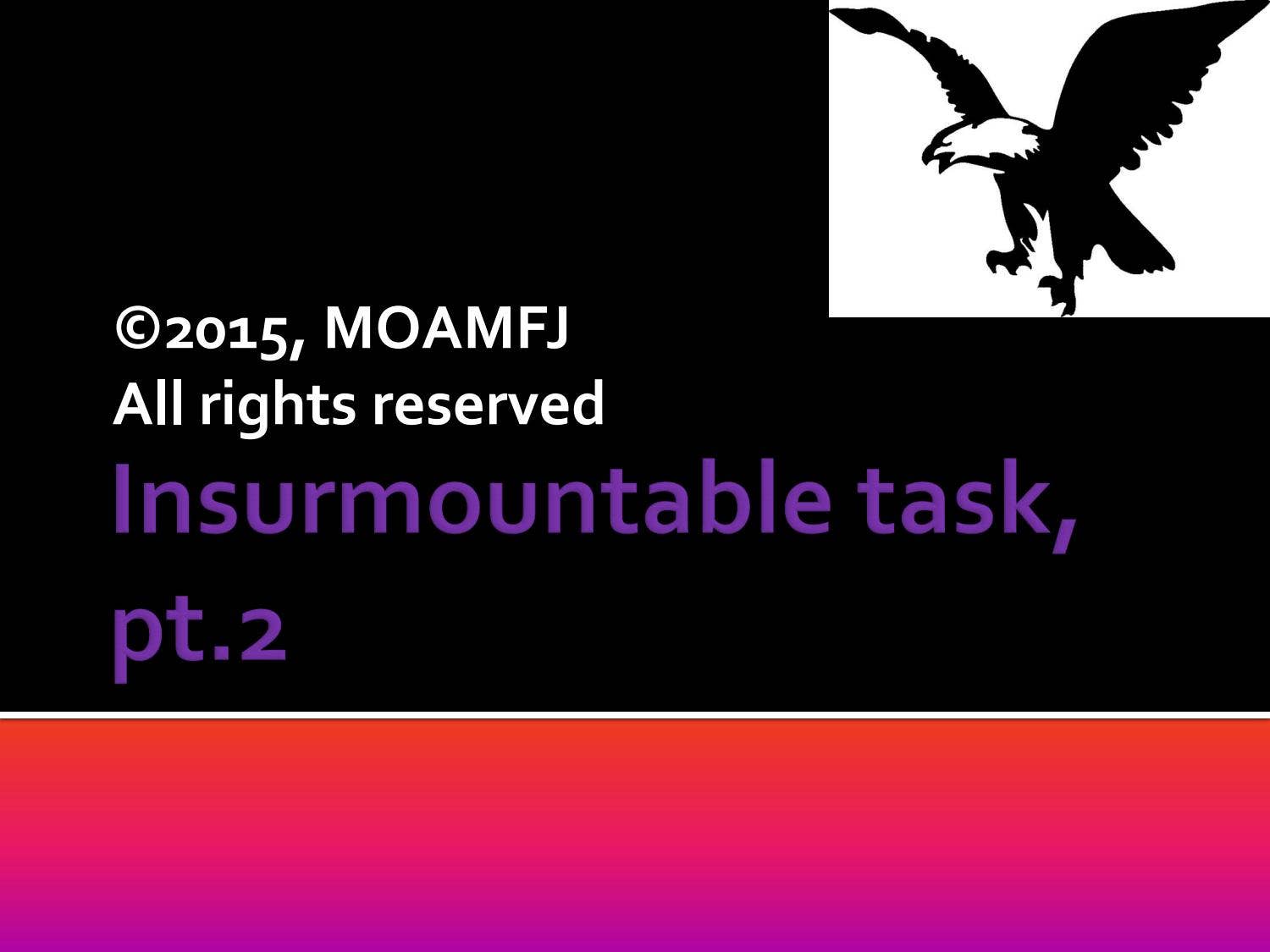 Insurmountable task, pt 2 by Facilitator - Issuu