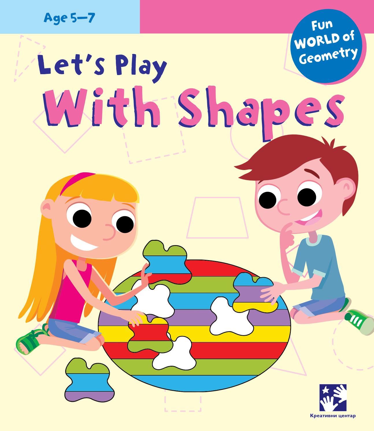 Fun with geometry lets play with shapes cip by Kreativni centar - Issuu