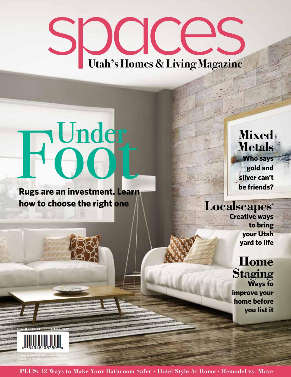 Utah Spaces Magazine - 2017 Spring Edition by Utah Media Group - Issuu