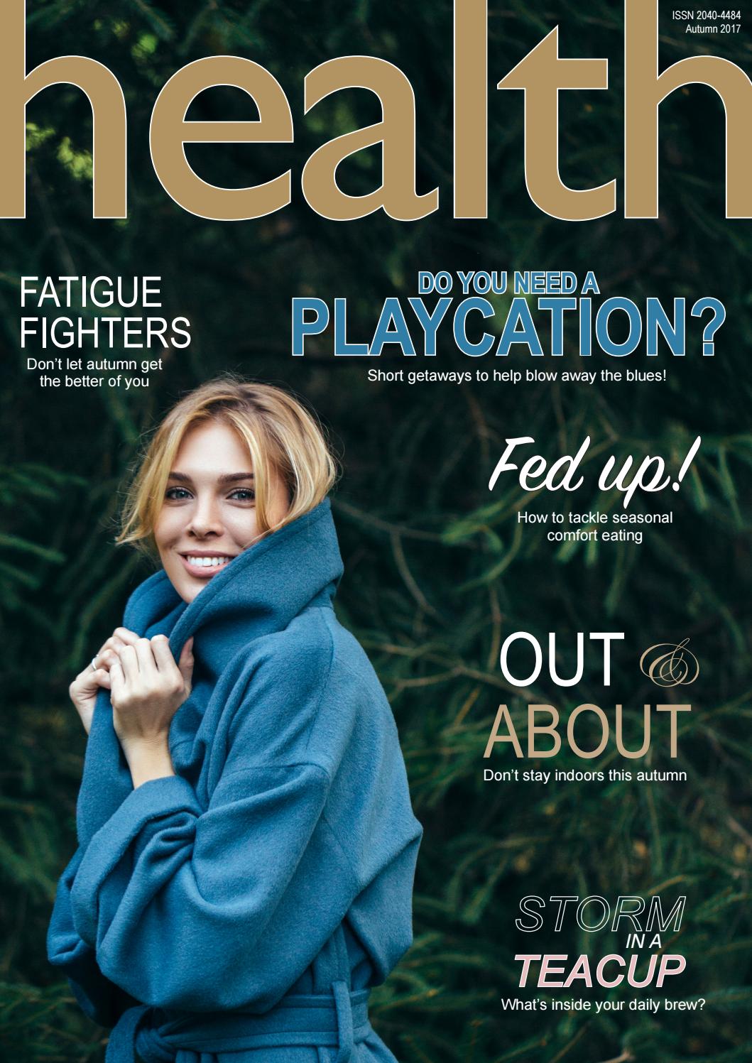 Health magazine autumn 17 by Lifestyle Magazines - Issuu