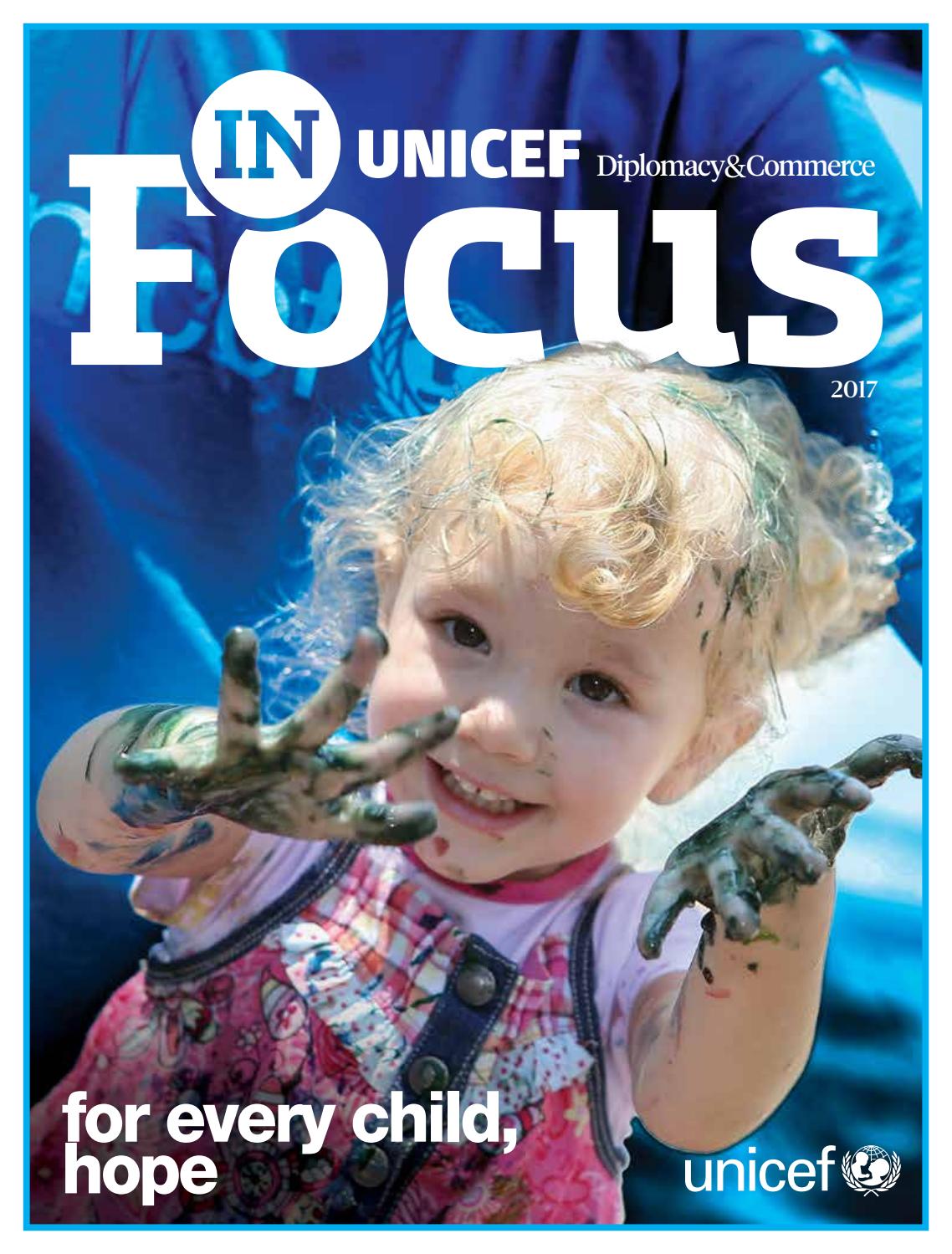 In Focus Unicef 2017 by Diplomacy&Commerce magazine - Issuu