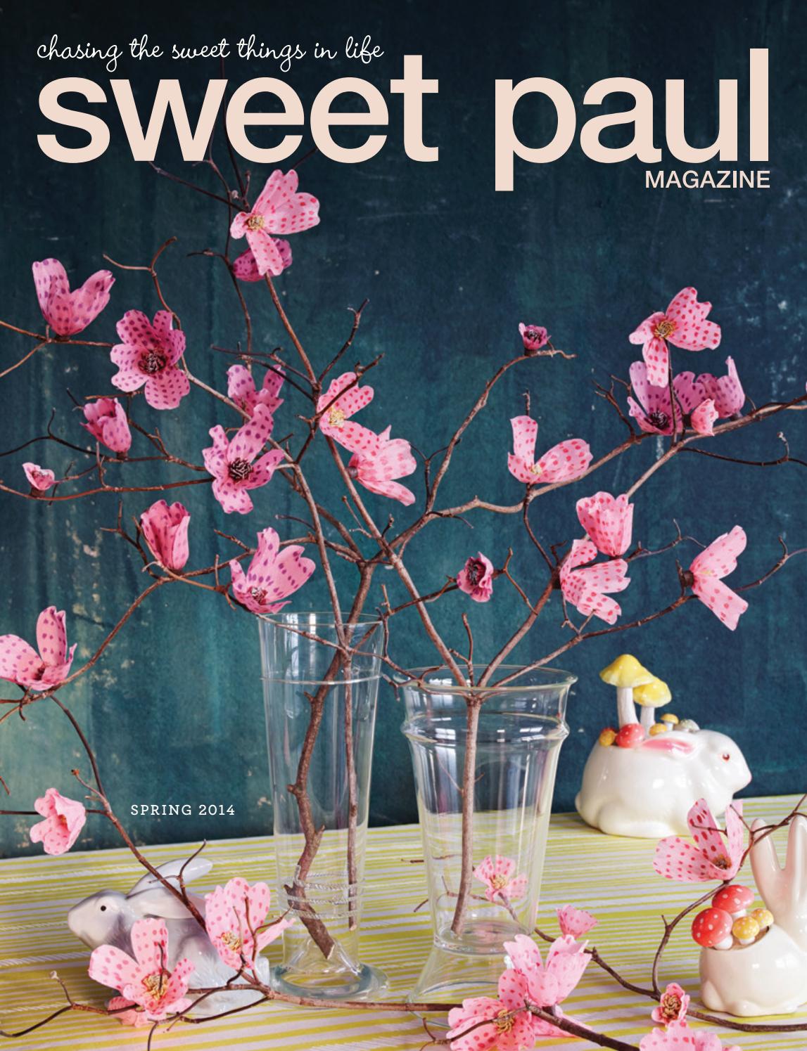 Sweet Paul Magazine #16 - Spring 2014 by Sweet Paul Magazine - Issuu