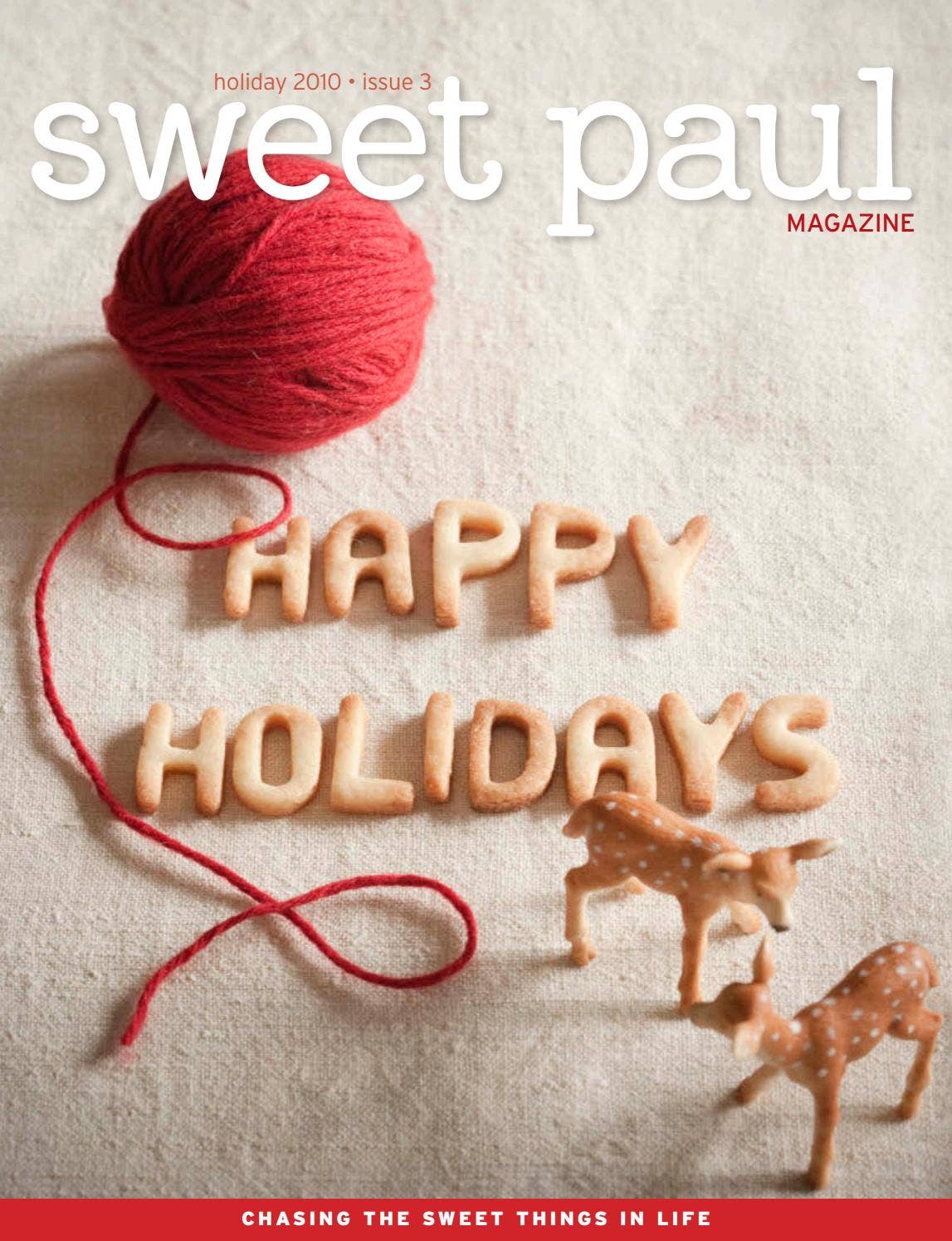 Sweet Paul Magazine #3 - Holiday 2010 by Sweet Paul Magazine - Issuu
