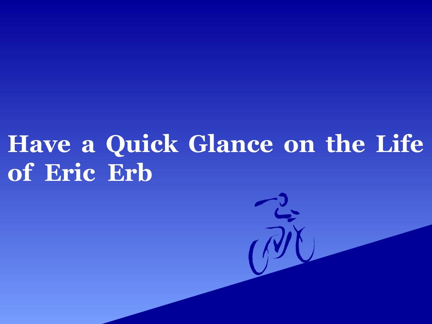 Have a quick glance on the life of eric erb by Robart Hayden - Issuu