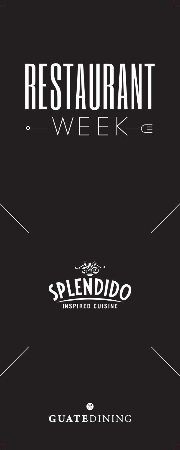 Splendido Restaurant Week Ciudad 2017 by GuateDining - Issuu