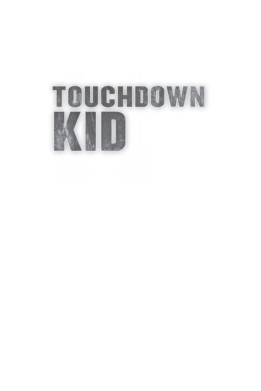 Touchdown kid by HarperCollins Children's Books - Issuu