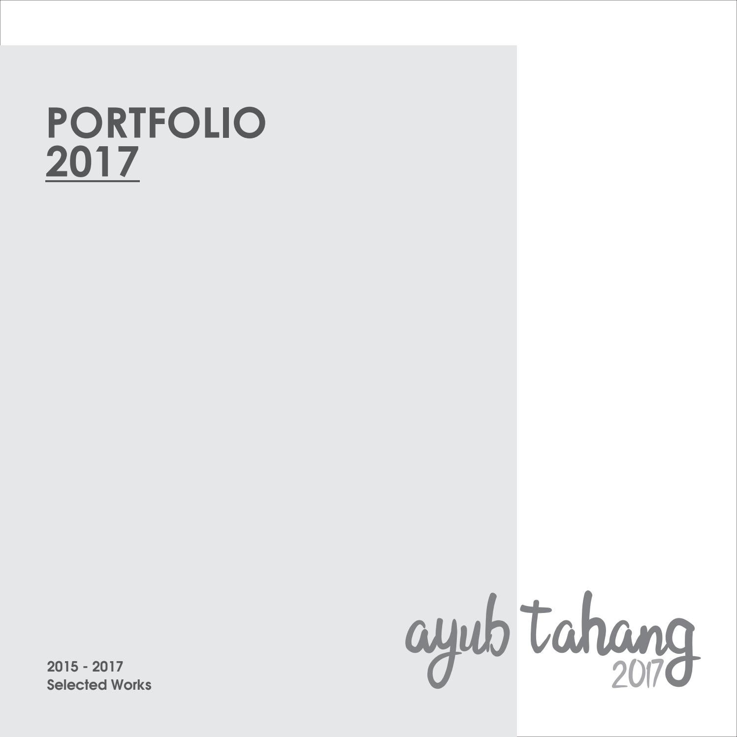 Portfolio Ayub Tahang 2017 by Ayub Tahang - Issuu