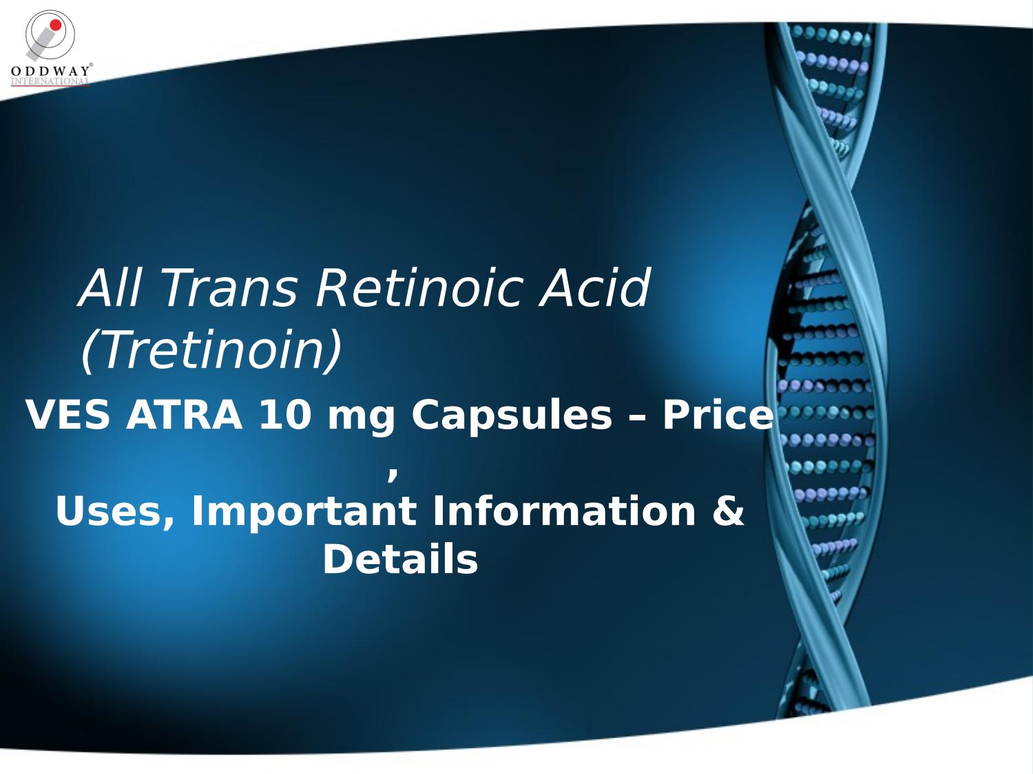 VES ATRA 10 mg Capsules Price | Cancer medicines Pharmaceutical ...