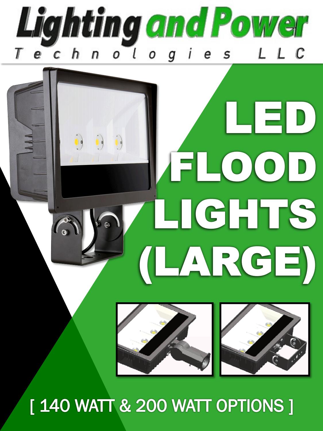 LARGE LED FLOOD LIGHTS- 140 WATT & 200 WATT OPTIONS! by Lighting and ...