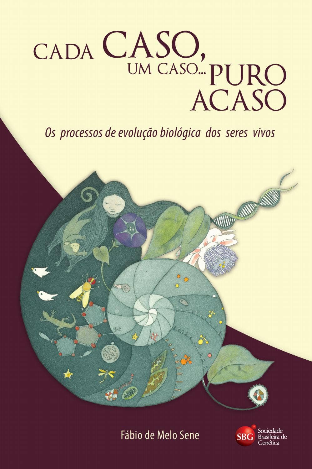 Cada Caso, um Caso...Puro Acaso - Os processos de evolução biológica ...