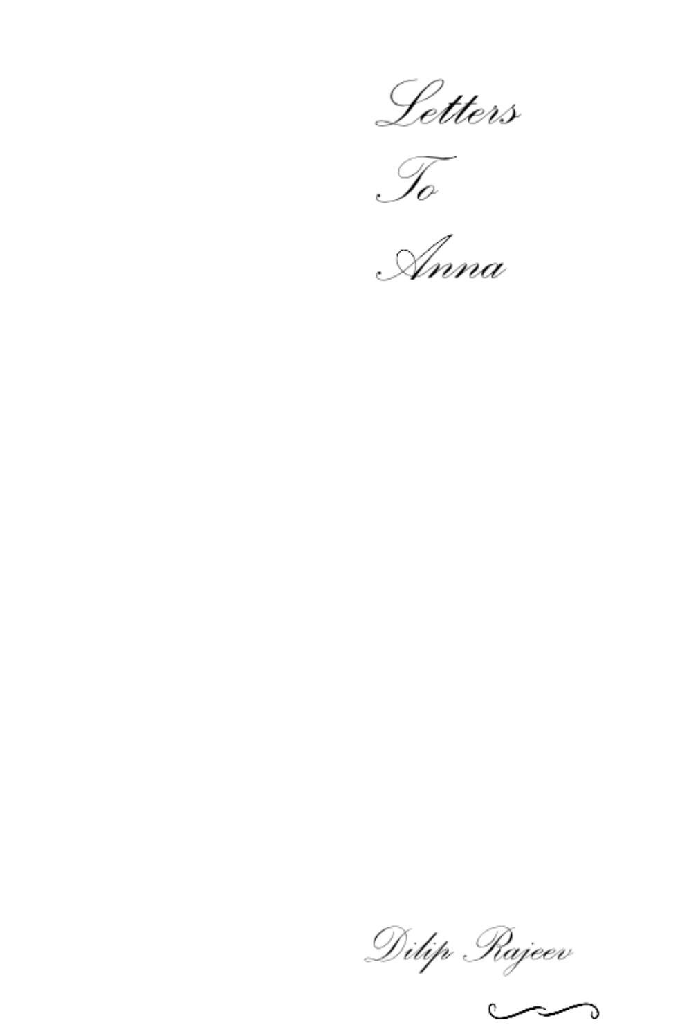 Letters To Anna by Dilip Rajeev - Issuu