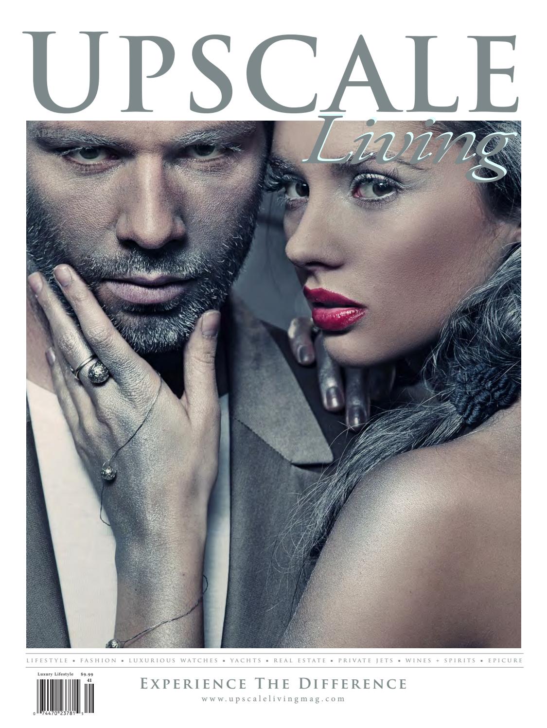 April 2017 Upscale Living Magazine by Upscale Living Magazine - Issuu