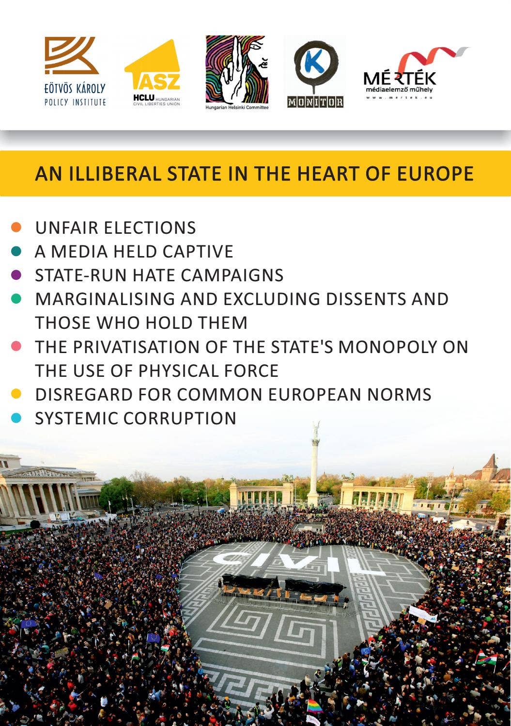 An Illiberal state in the heart of Europe by Hungarian Civil Liberties ...