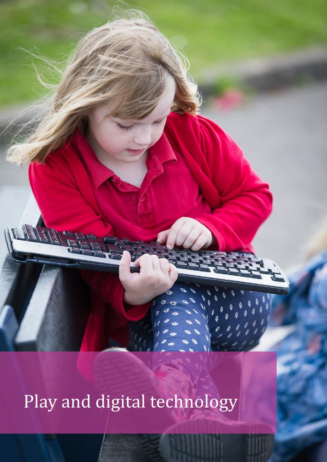 Play and digital technology by Play Wales - Issuu