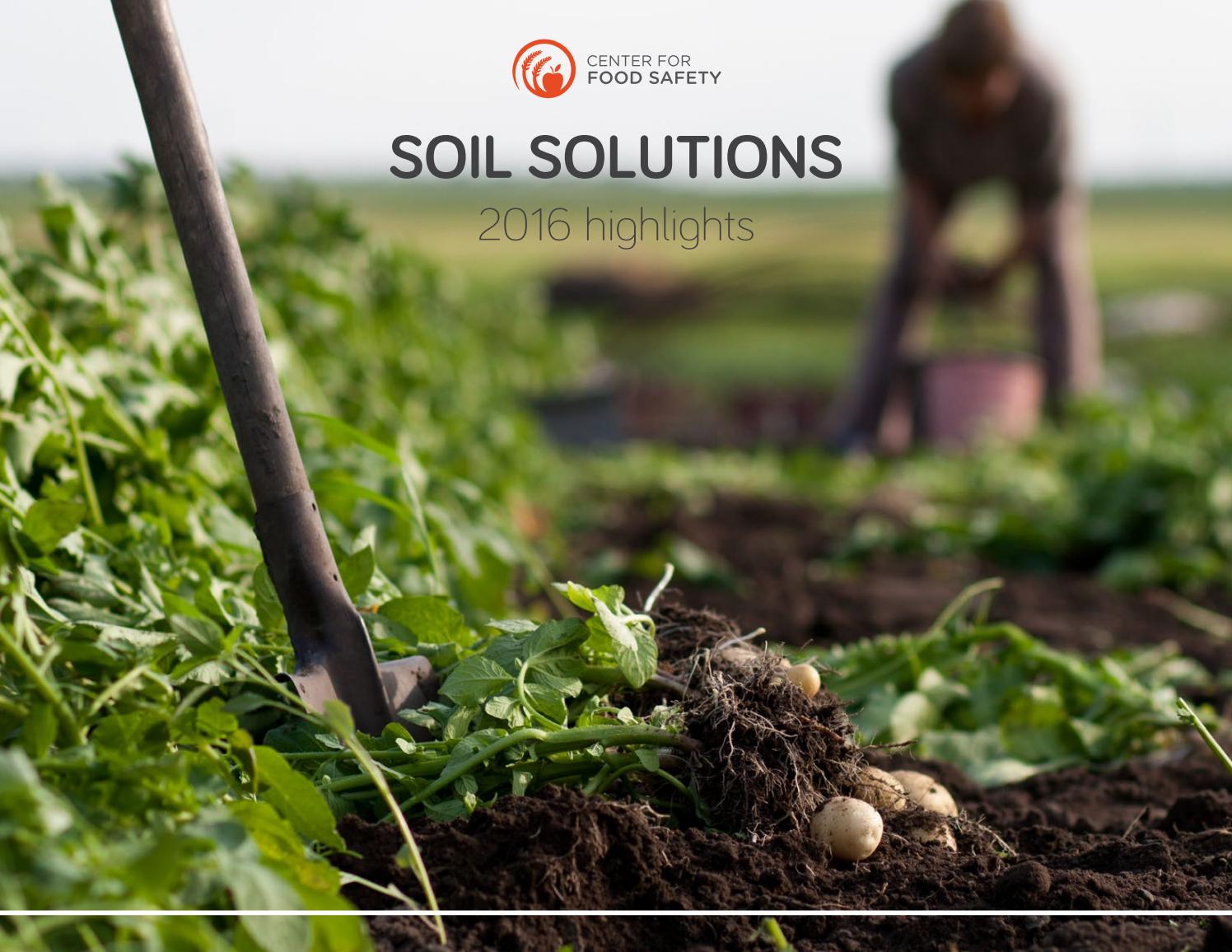Soil Solutions Highlights 2016 by Center for Food Safety - Issuu