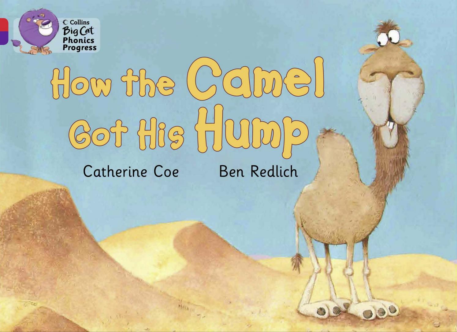 How the Camel Got His Hump by Collins - Issuu