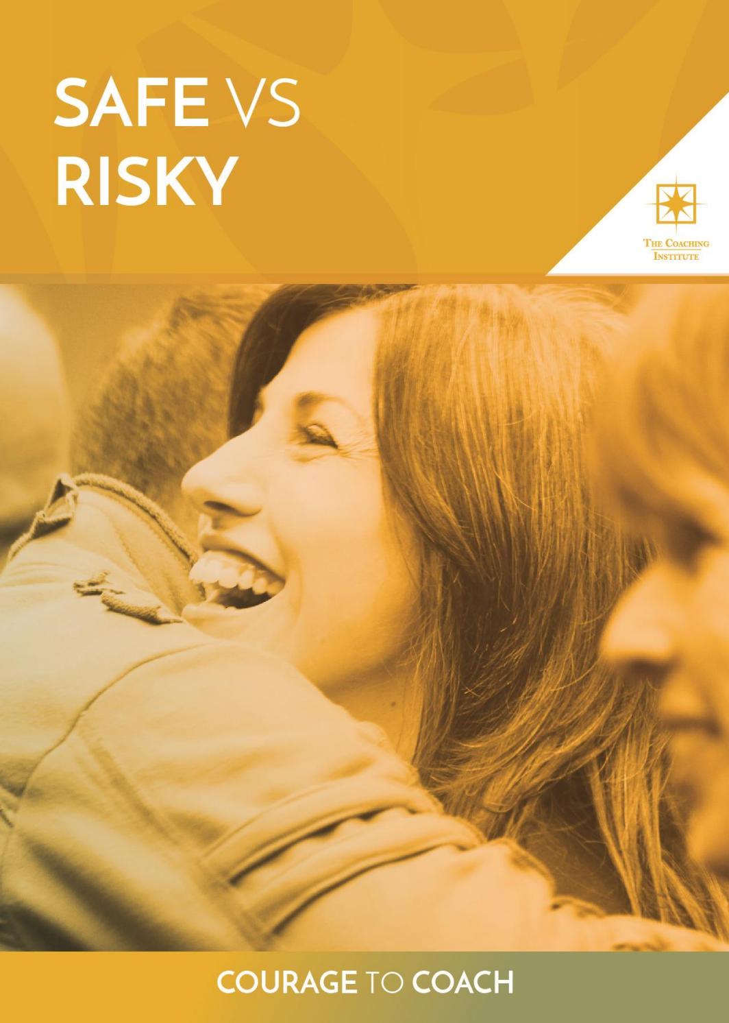 1 safe vs risky courage to coach by The Coaching Institute - Issuu