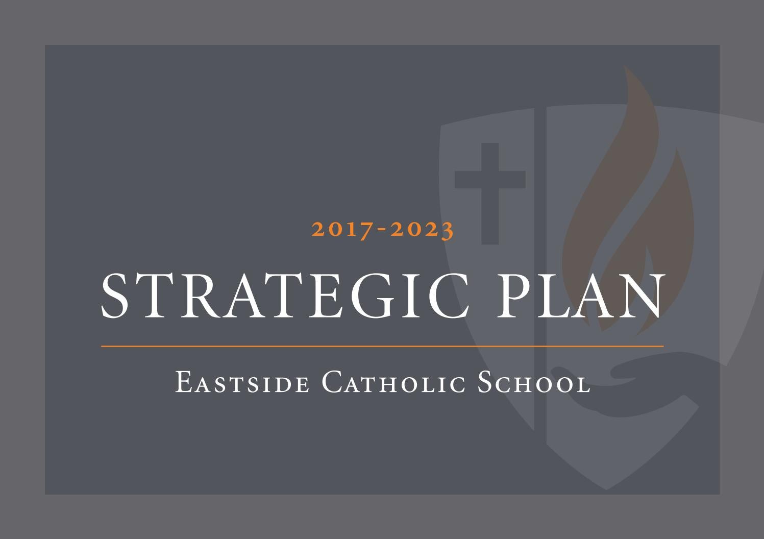 Eastside Catholic School Strategic Plan 2017 2023 by Eastside Catholic ...