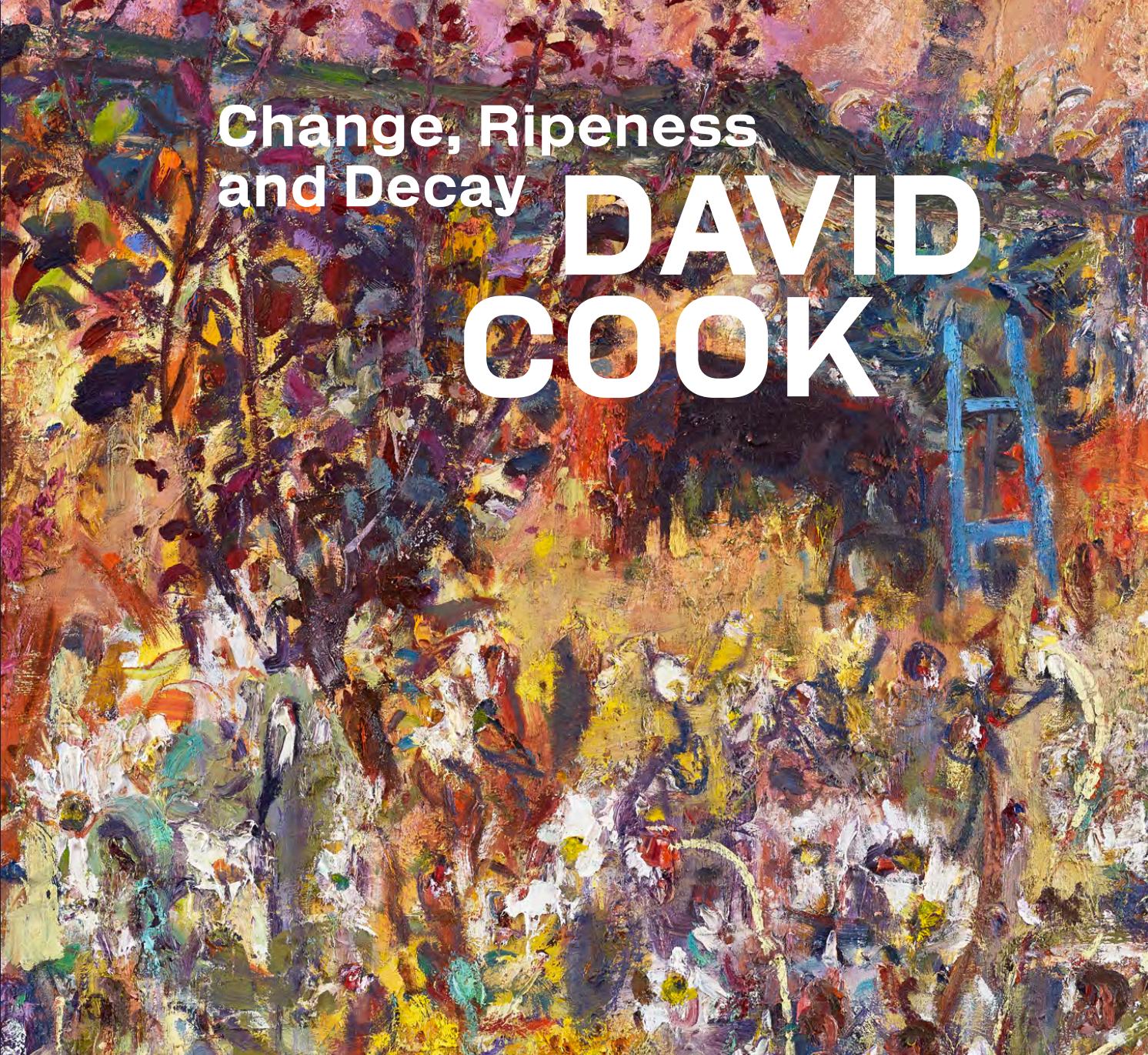 David Cook | Change, Ripeness and Decay by The Scottish Gallery - Issuu