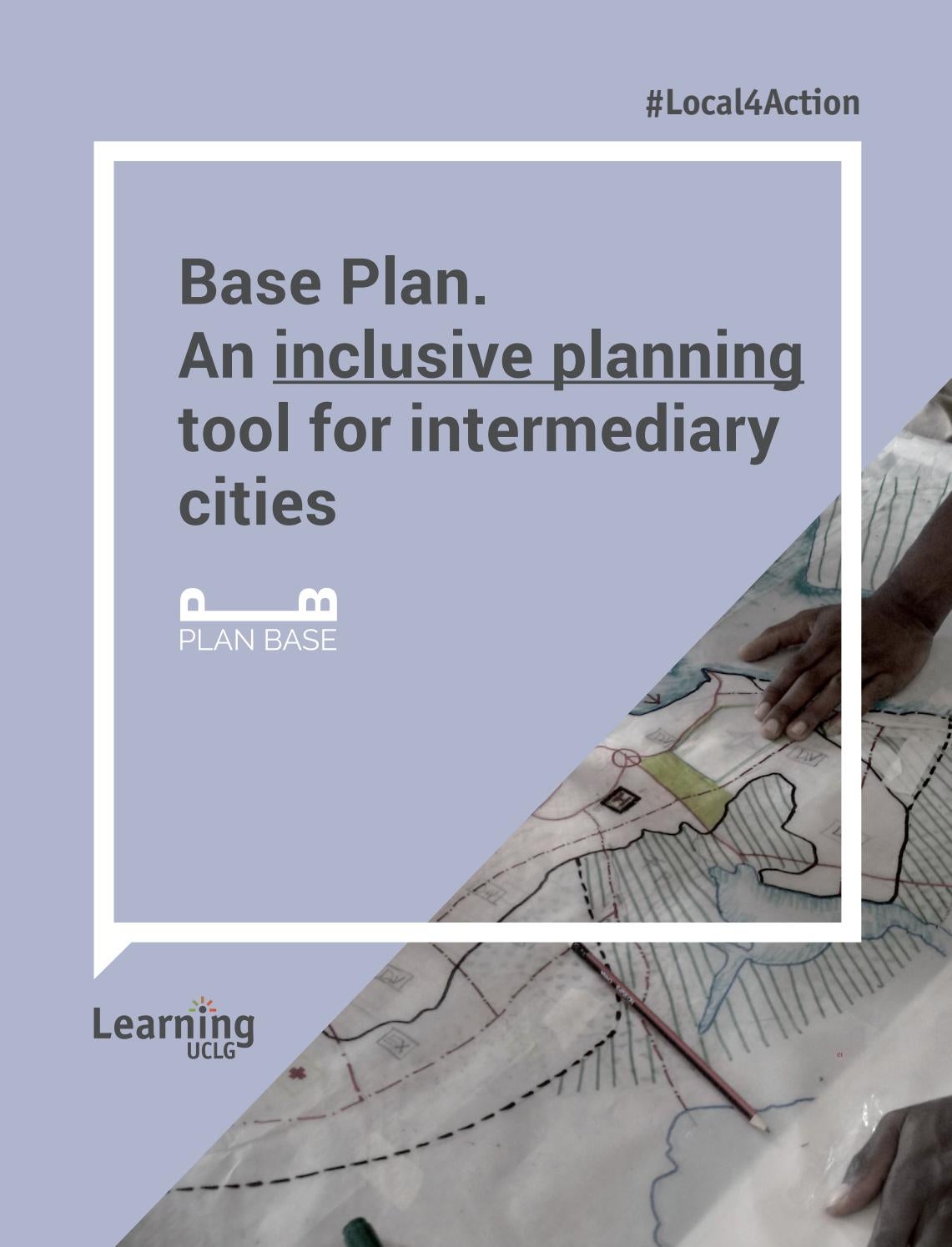 Base Plan. An inclusive Planning Tool For Intermediary Cities by UCLG ...