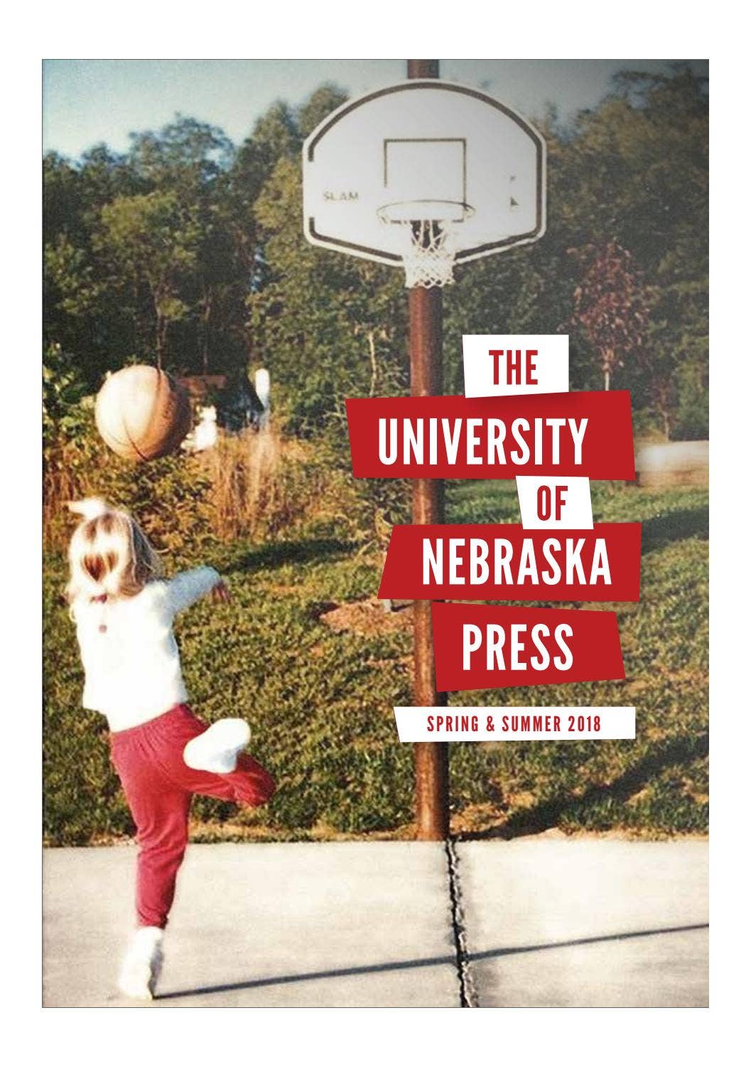 UNP Spring 2018 catalog_linked by University of Nebraska Press - Issuu