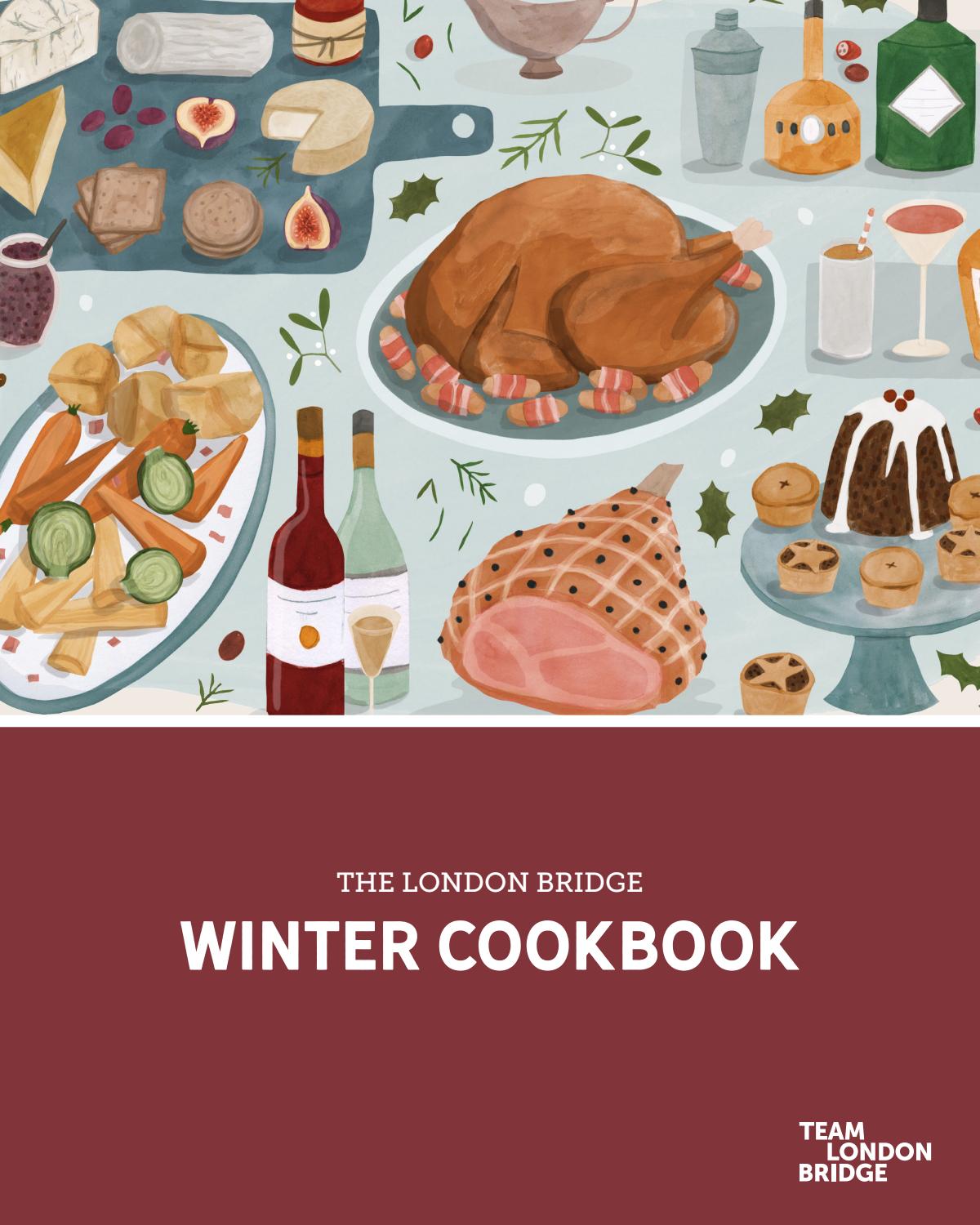 London Bridge Winter Cookbook by At London Bridge - Issuu