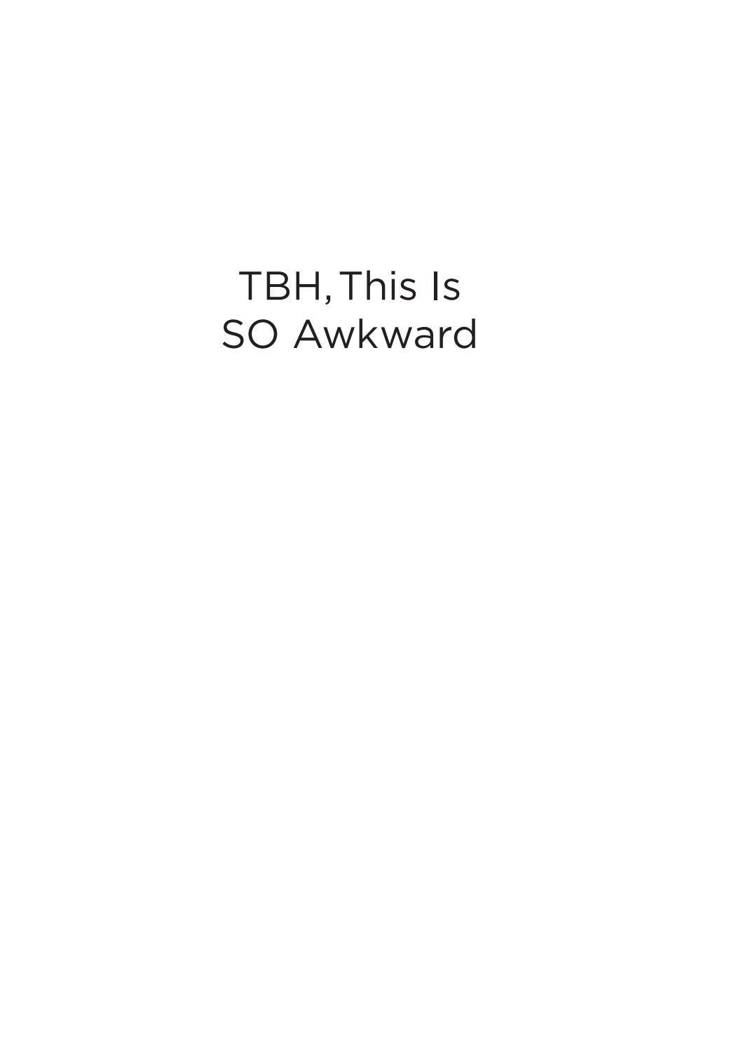 TBH #1: TBH, This Is So Awkward by HarperCollins Children's Books - Issuu