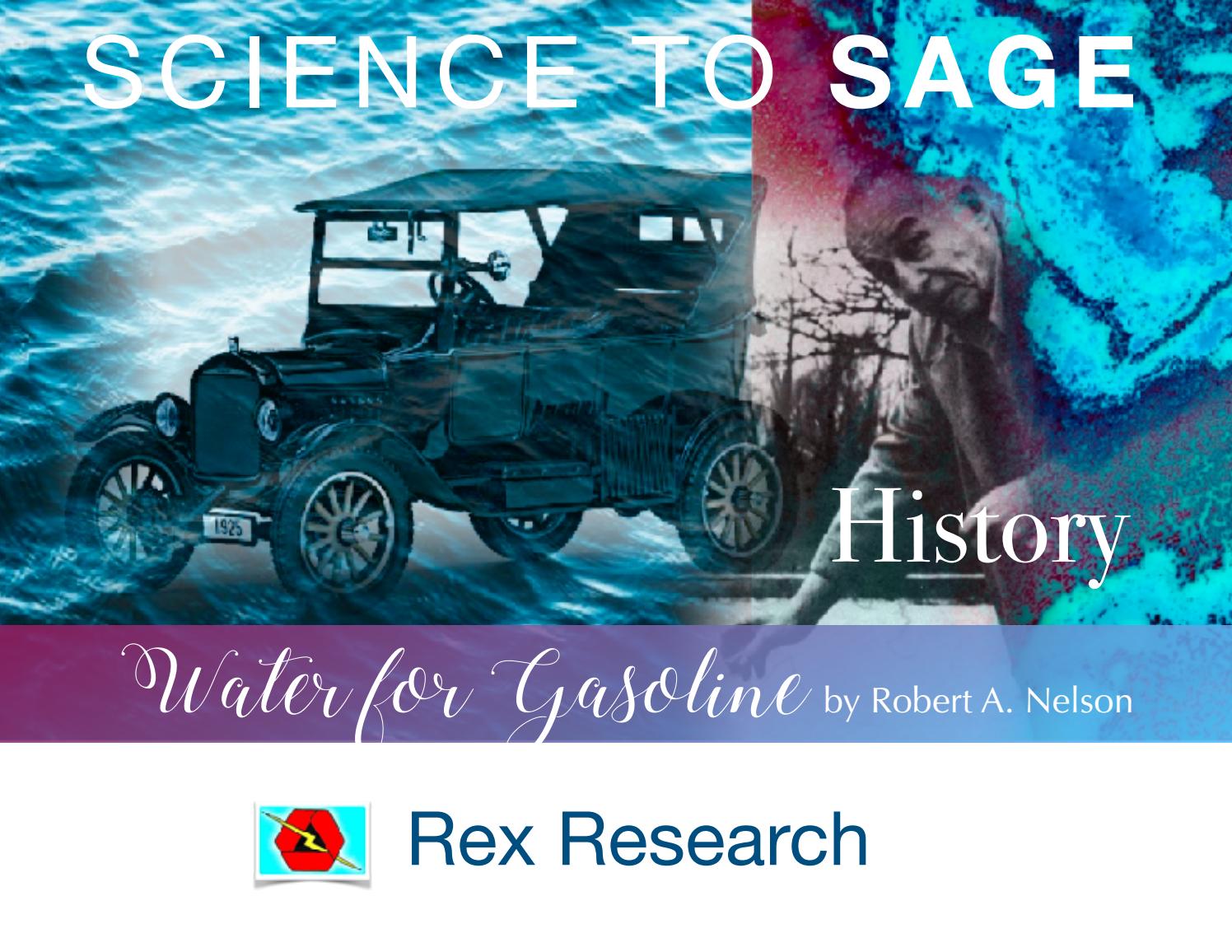 Water for gasoline By Robert Nelson of Rex Research, Design Science to ...