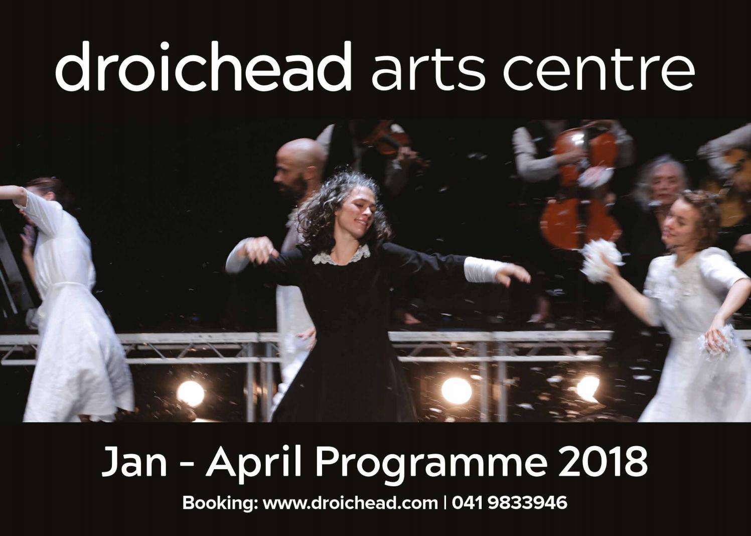 droichead arts centre | Jan - April 2018 Programme by Droichead - Issuu