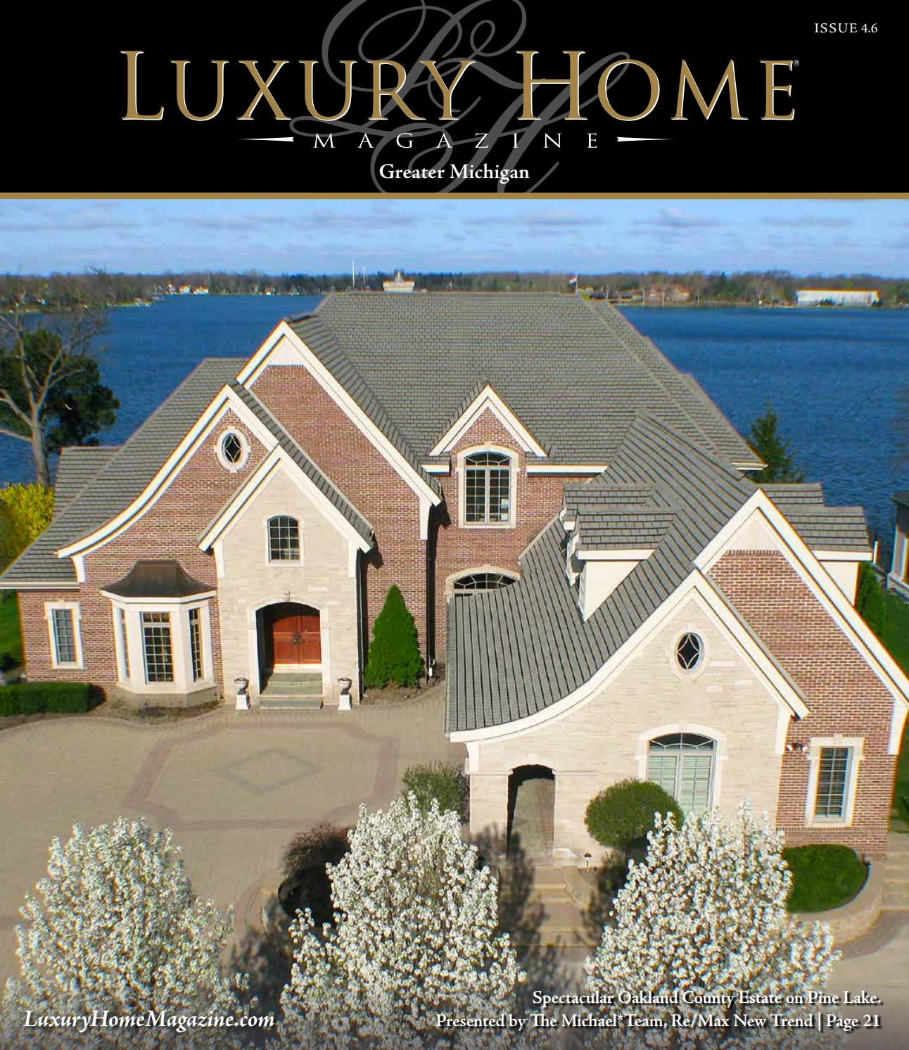 Luxury Home Magazine Michigan Issue 4.6 by Luxury Home Magazine - Issuu