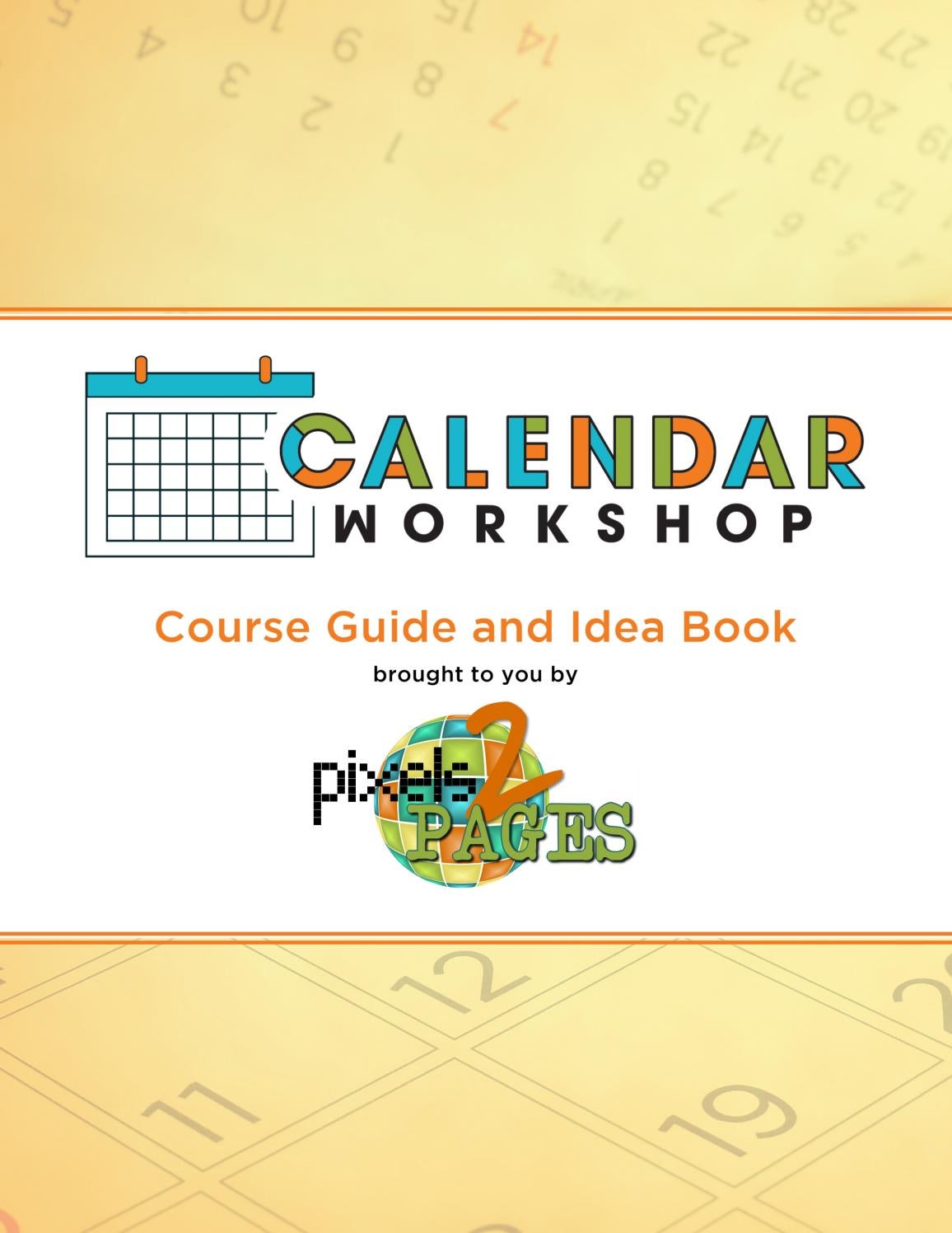 Calendar Workshop Course Guide and Idea Book by FOREVER pixels2Pages ...