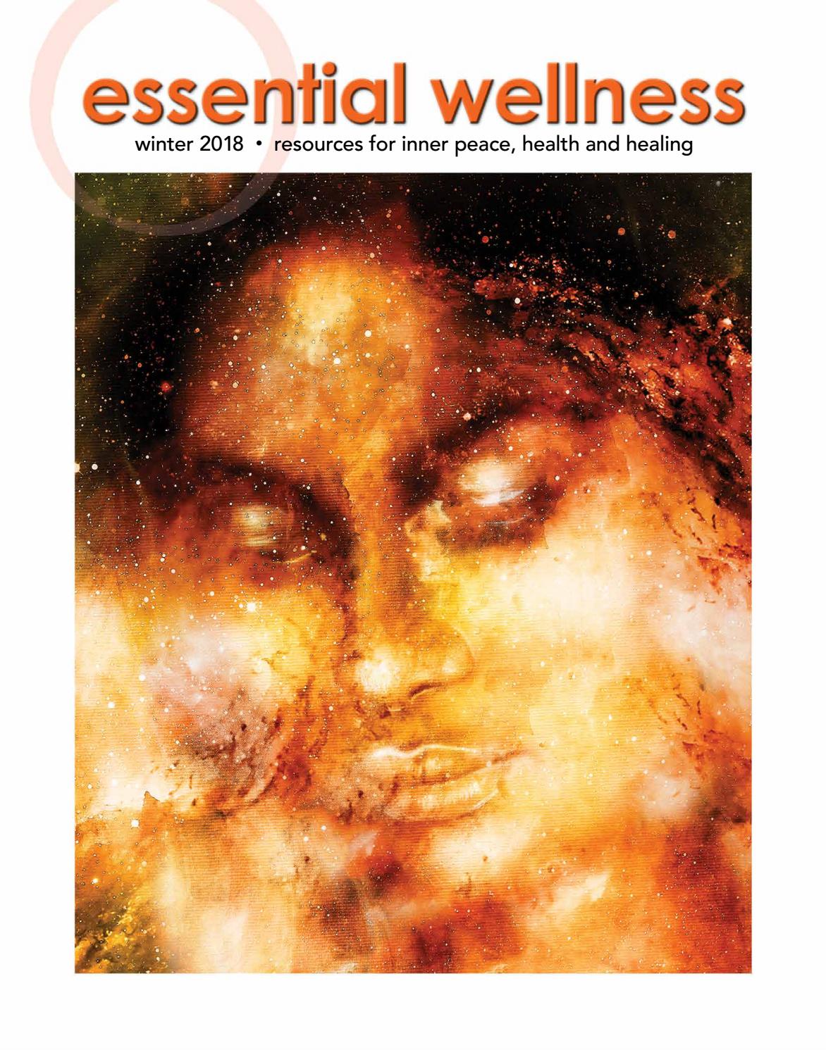 Winter 2018 Essential Wellness Magazine by Essential Wellness magazine ...