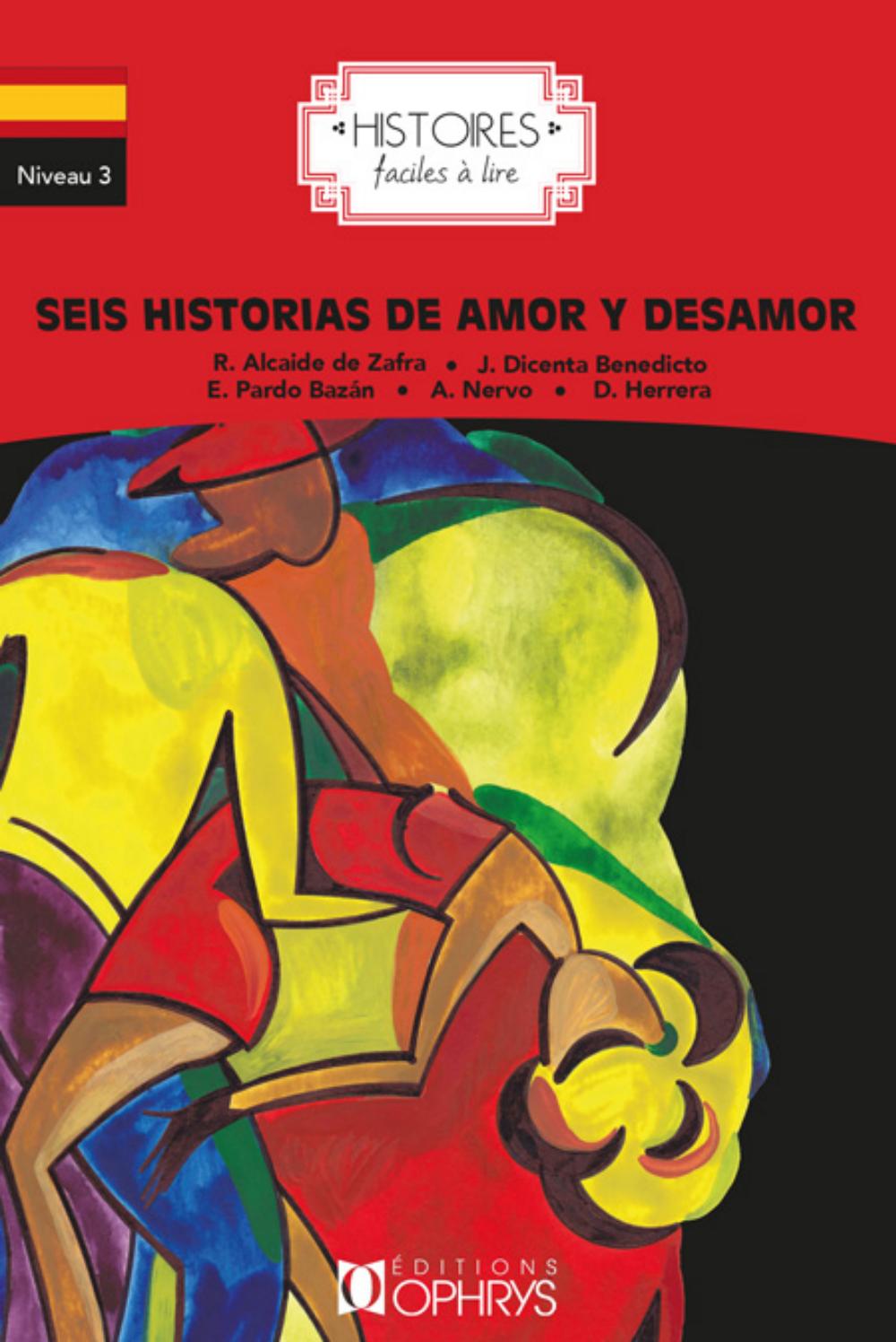 Seis historias de Amor y Desamor. Histoires faciles à lire. Espagnol ...