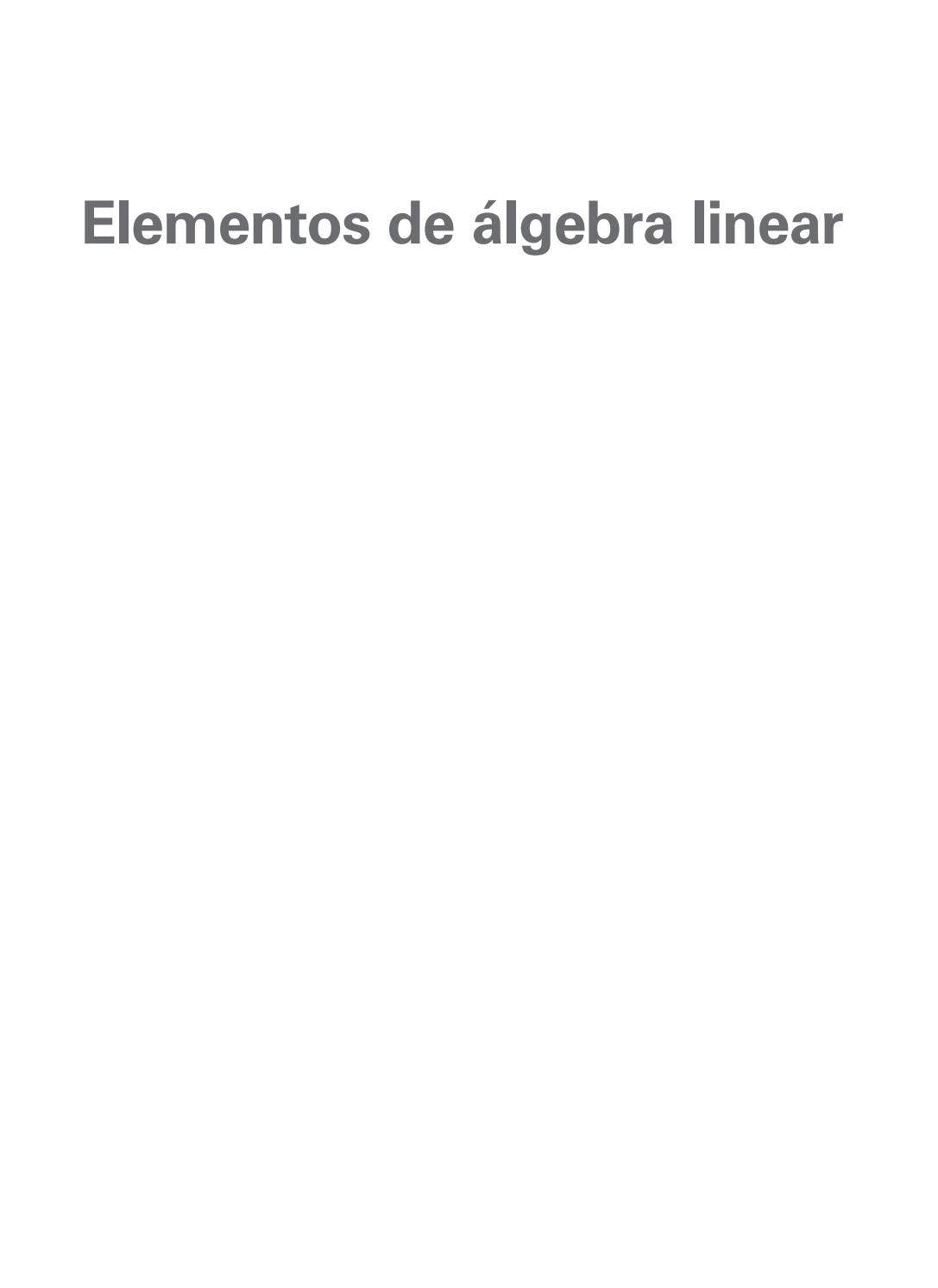 Elementos de álgebra linear - Tradução da 8ª Edição norte-americana by ...