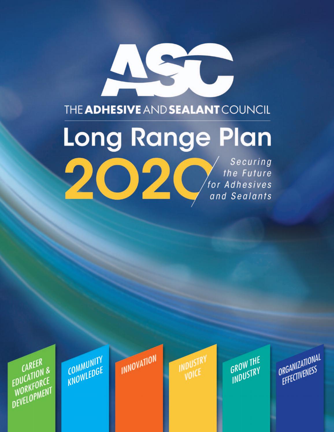 ASC Long Range Plan 2020 by The Adhesive & Sealant Council - Issuu