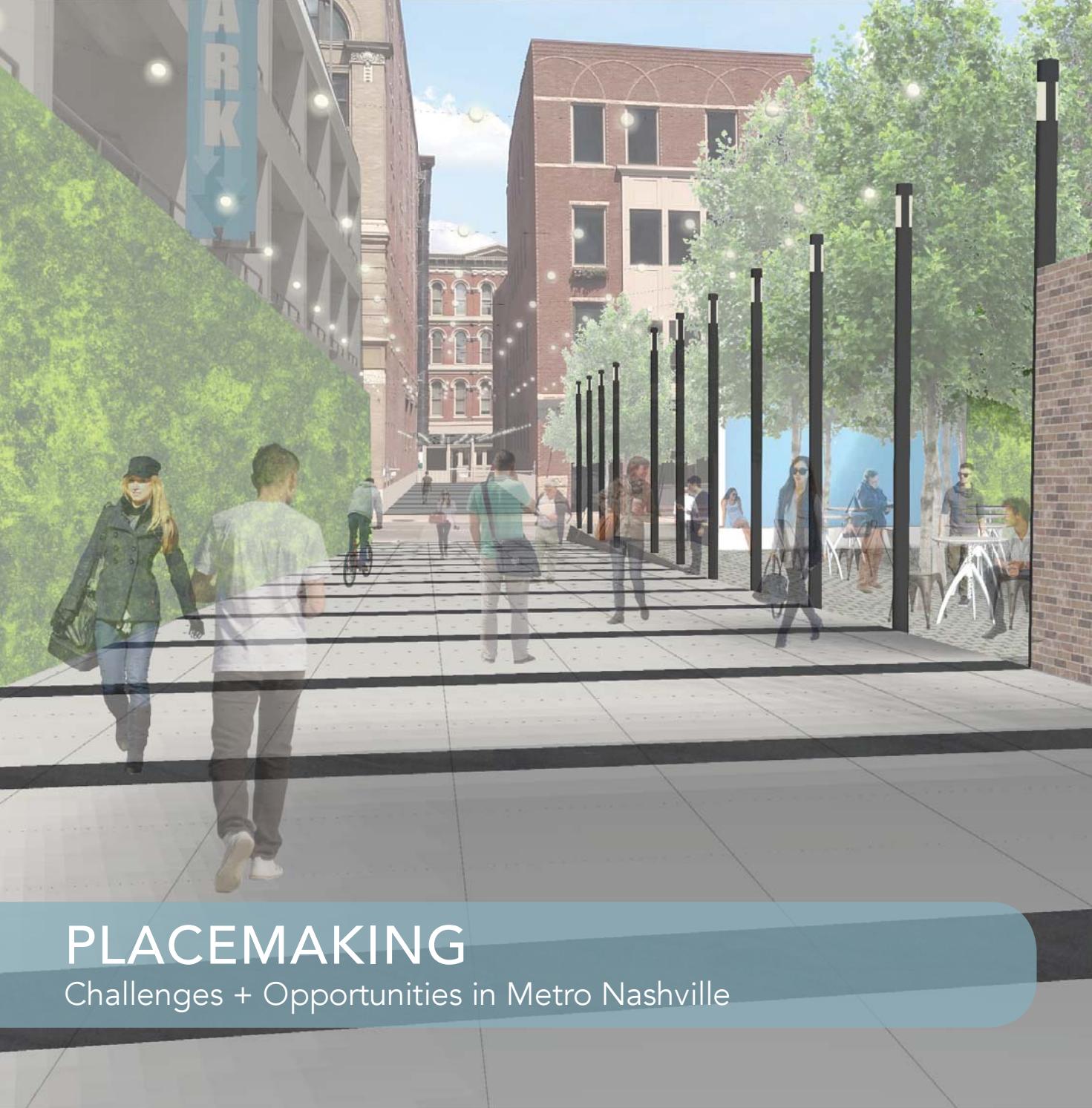 Placemaking: Challenges + Opportunities in Metro Nashville by Civic ...